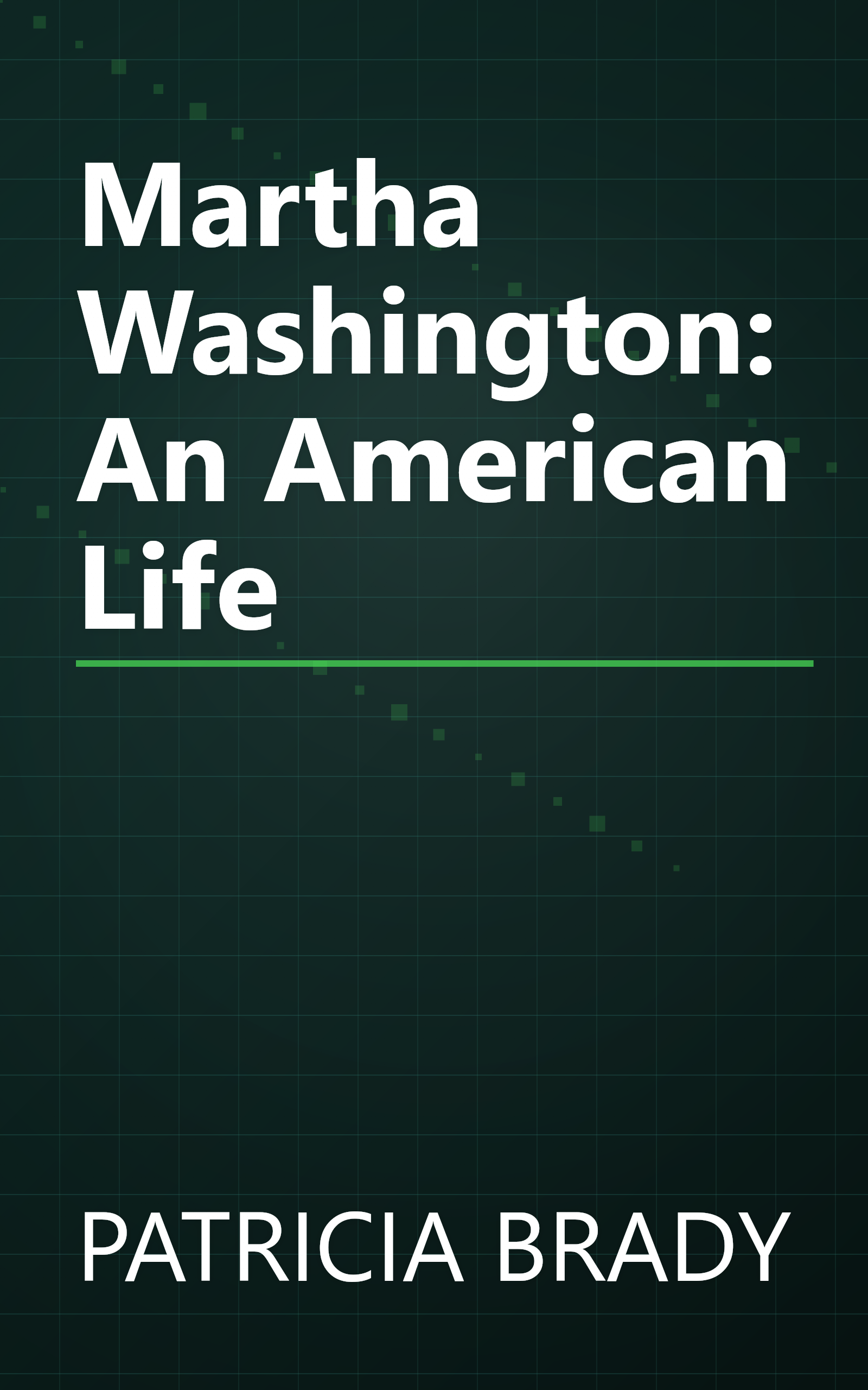 Martha Washington: An American Life book cover