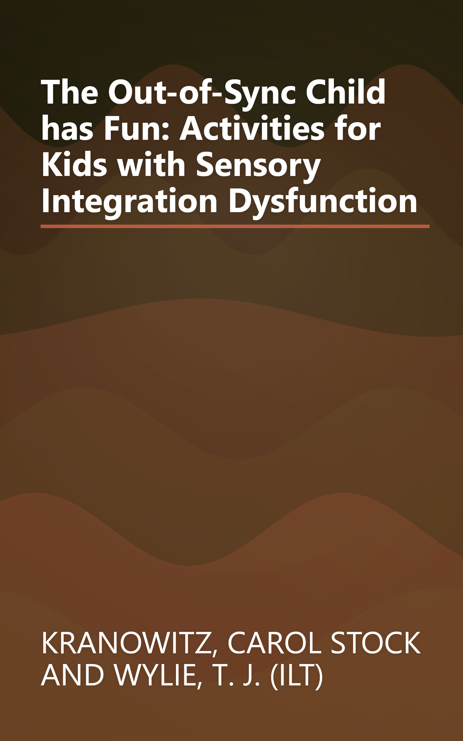 The Out-of-Sync Child has Fun: Activities for Kids with Sensory Integration Dysfunction book cover