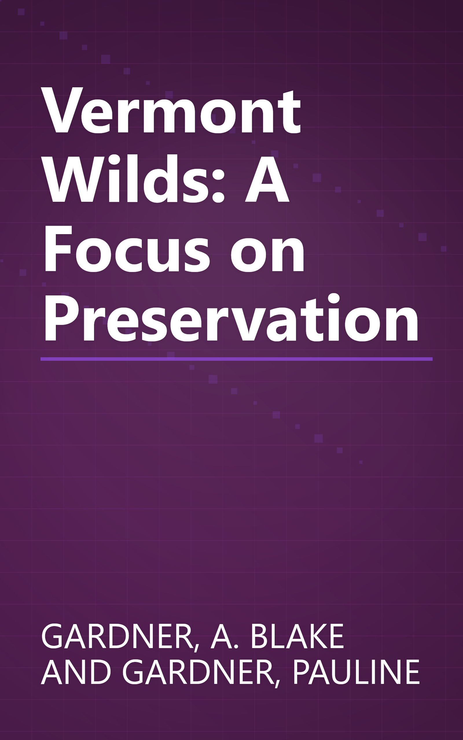 Vermont Wilds: A Focus on Preservation book cover