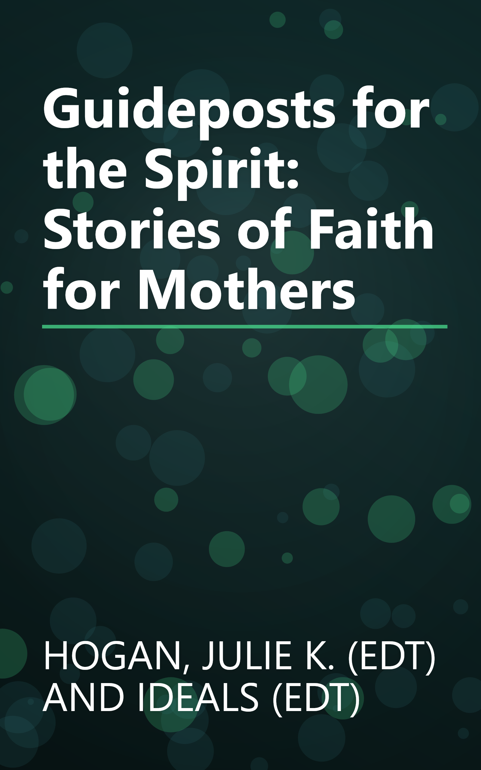 Guideposts for the Spirit: Stories of Faith for Mothers book cover