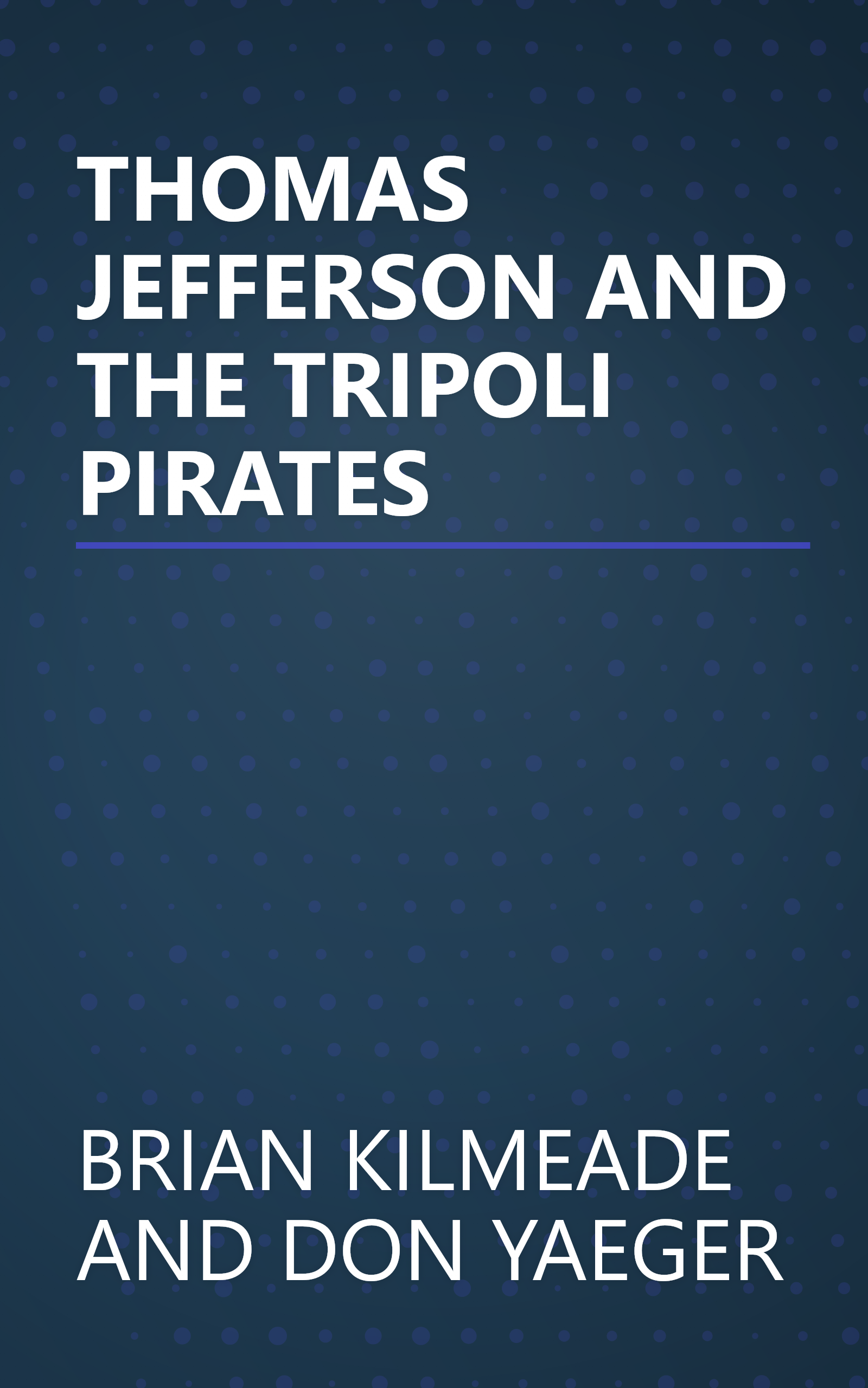 THOMAS JEFFERSON AND THE TRIPOLI PIRATES book cover