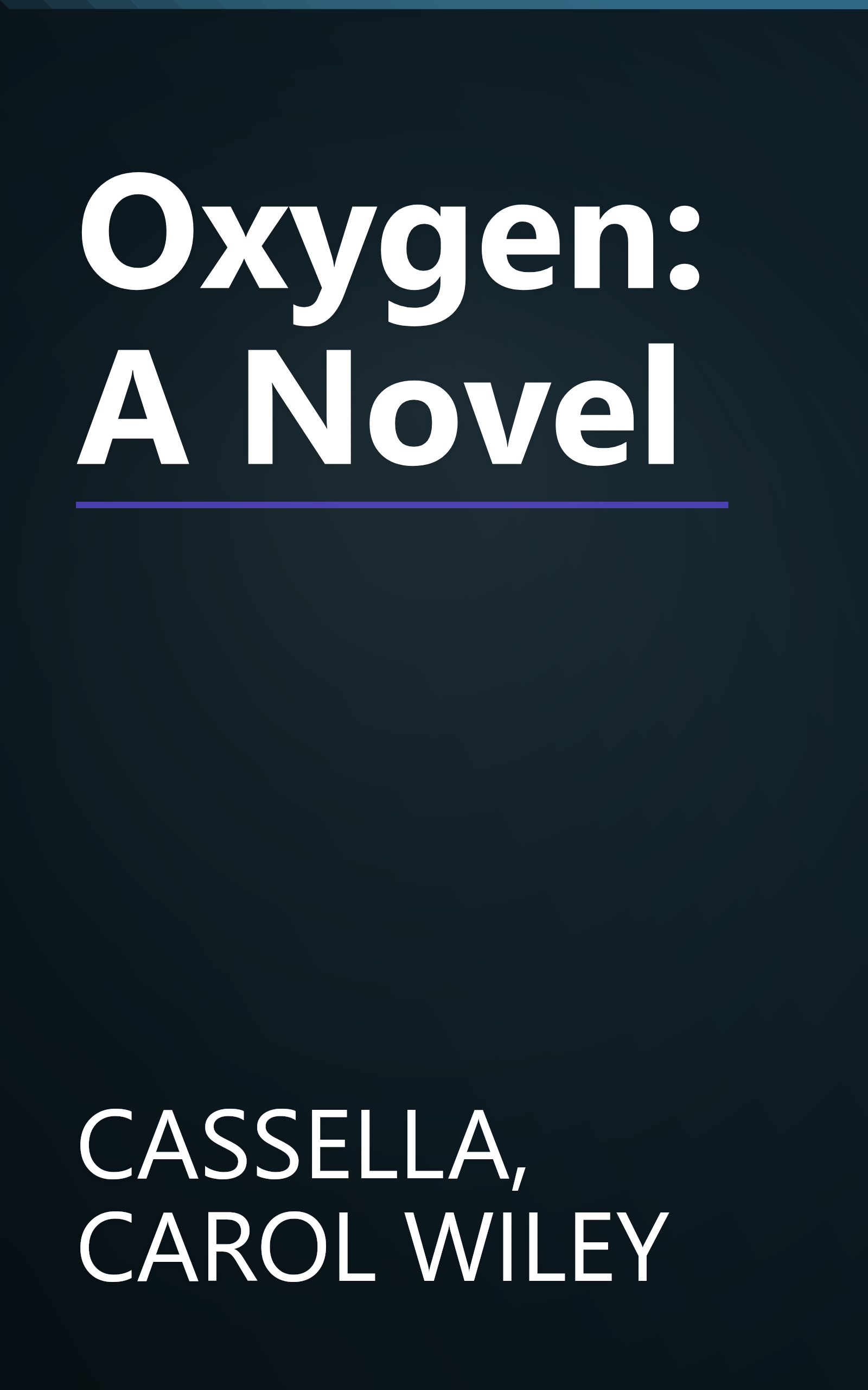 Oxygen: A Novel book cover