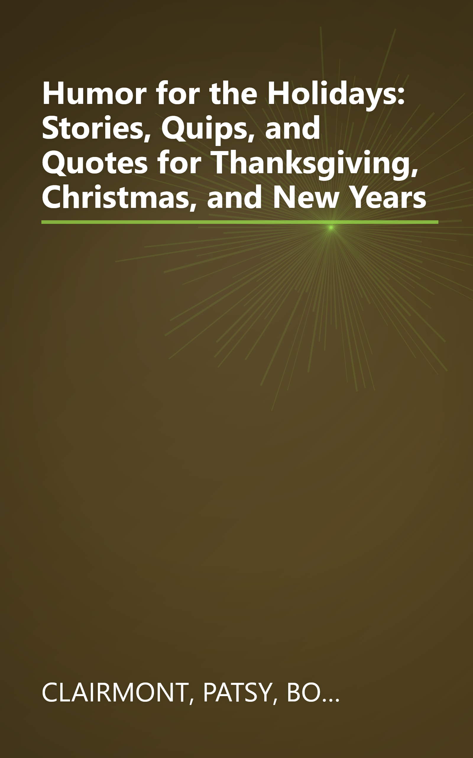 Humor for the Holidays: Stories, Quips, and Quotes for Thanksgiving, Christmas, and New Years book cover