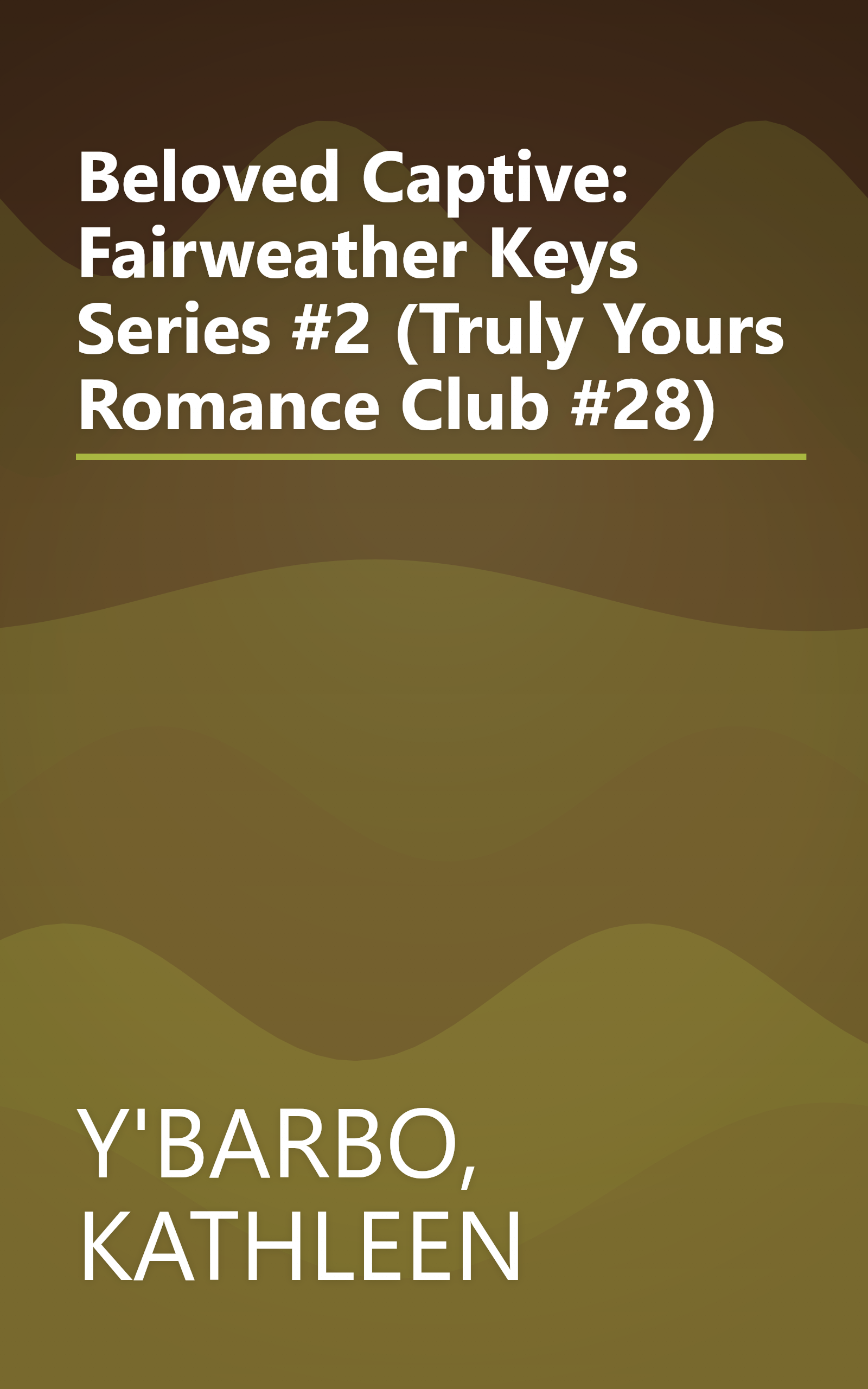Beloved Captive: Fairweather Keys Series #2 (Truly Yours Romance Club #28) book cover