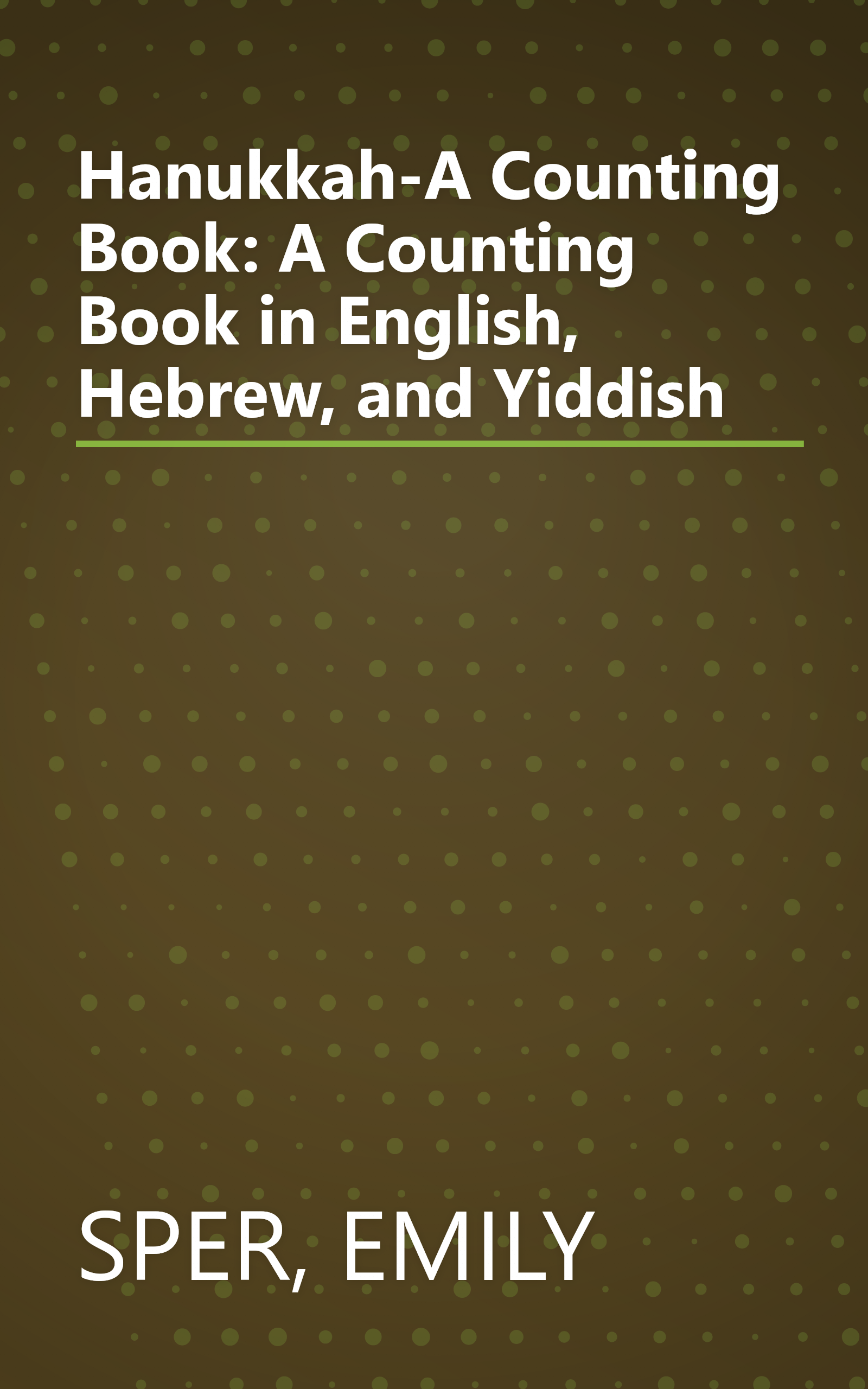 Hanukkah-A Counting Book: A Counting Book in English, Hebrew, and Yiddish book cover