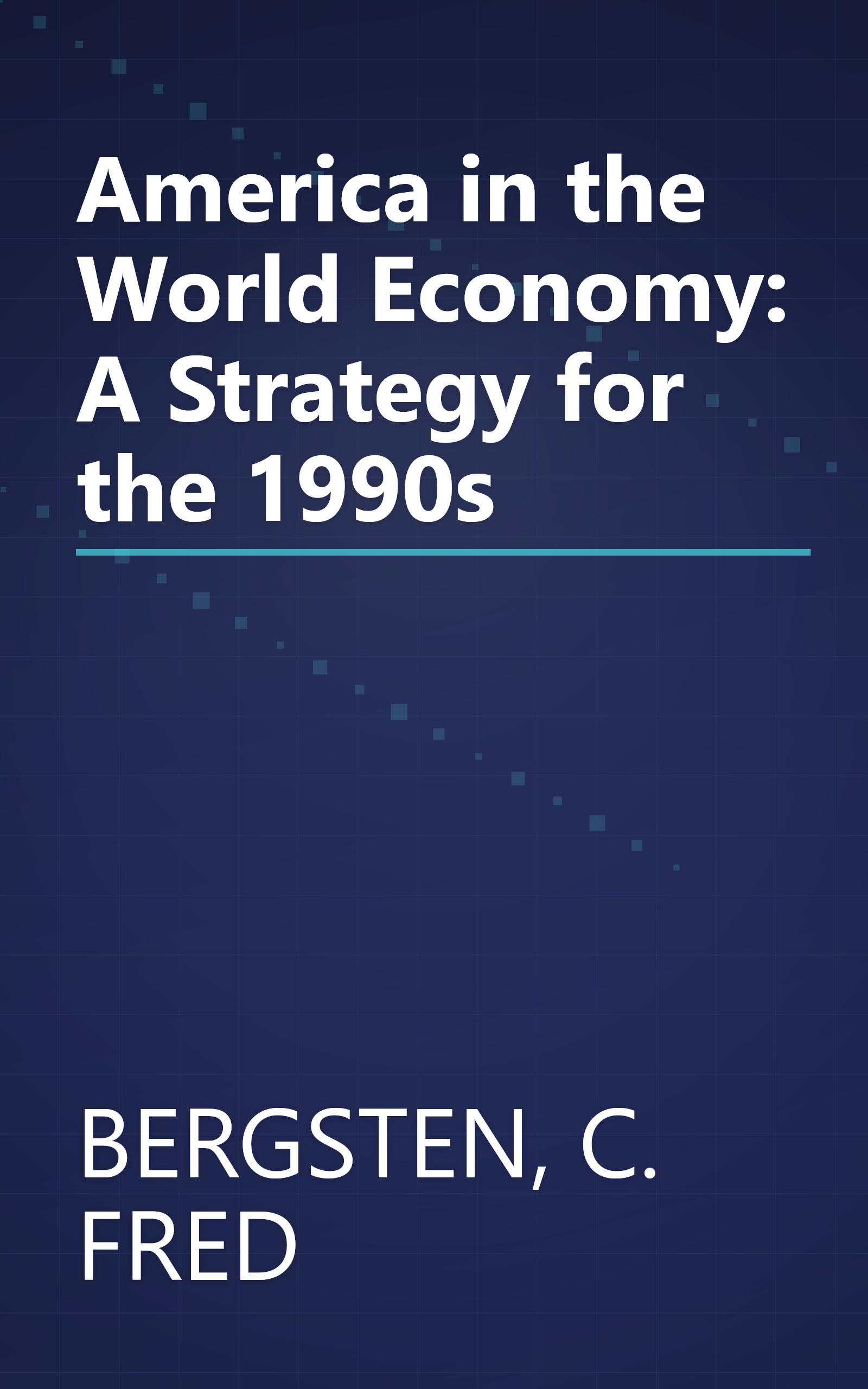America in the World Economy: A Strategy for the 1990s book cover