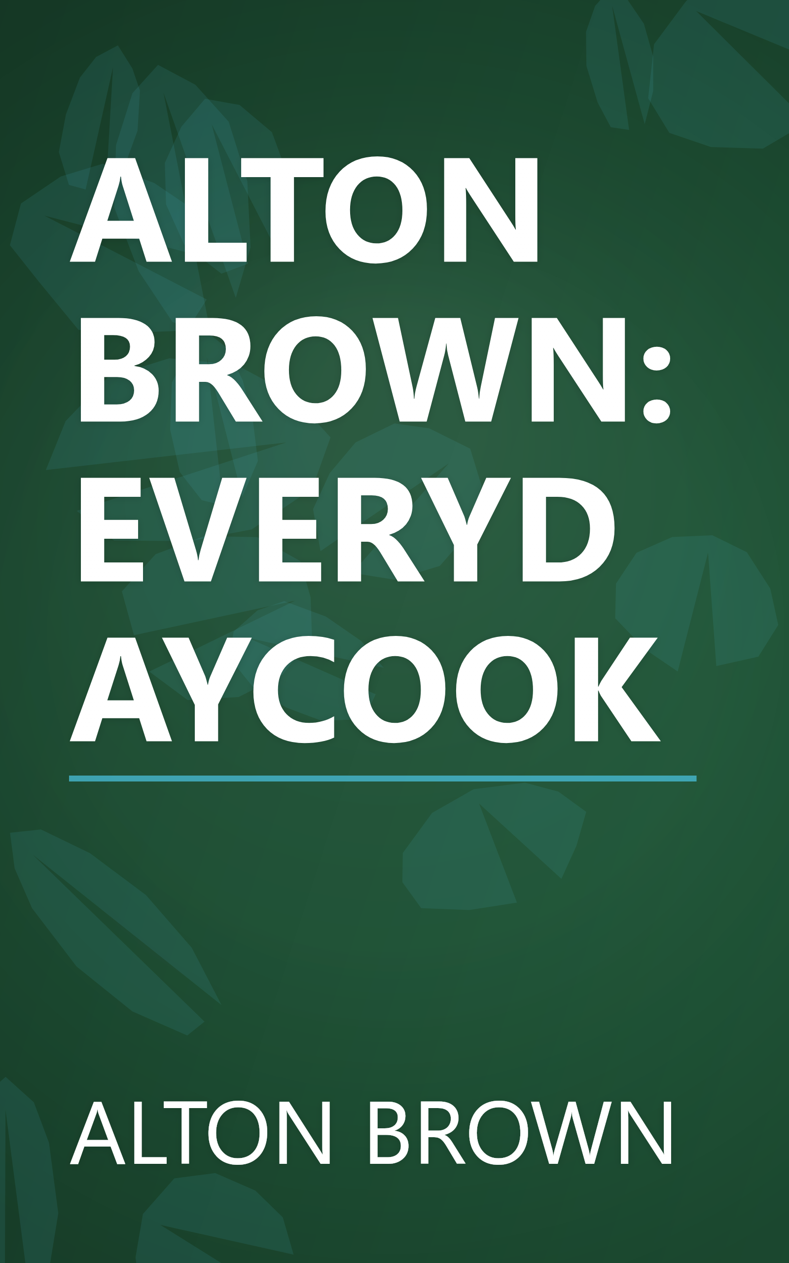 ALTON BROWN:  EVERYDAYCOOK book cover