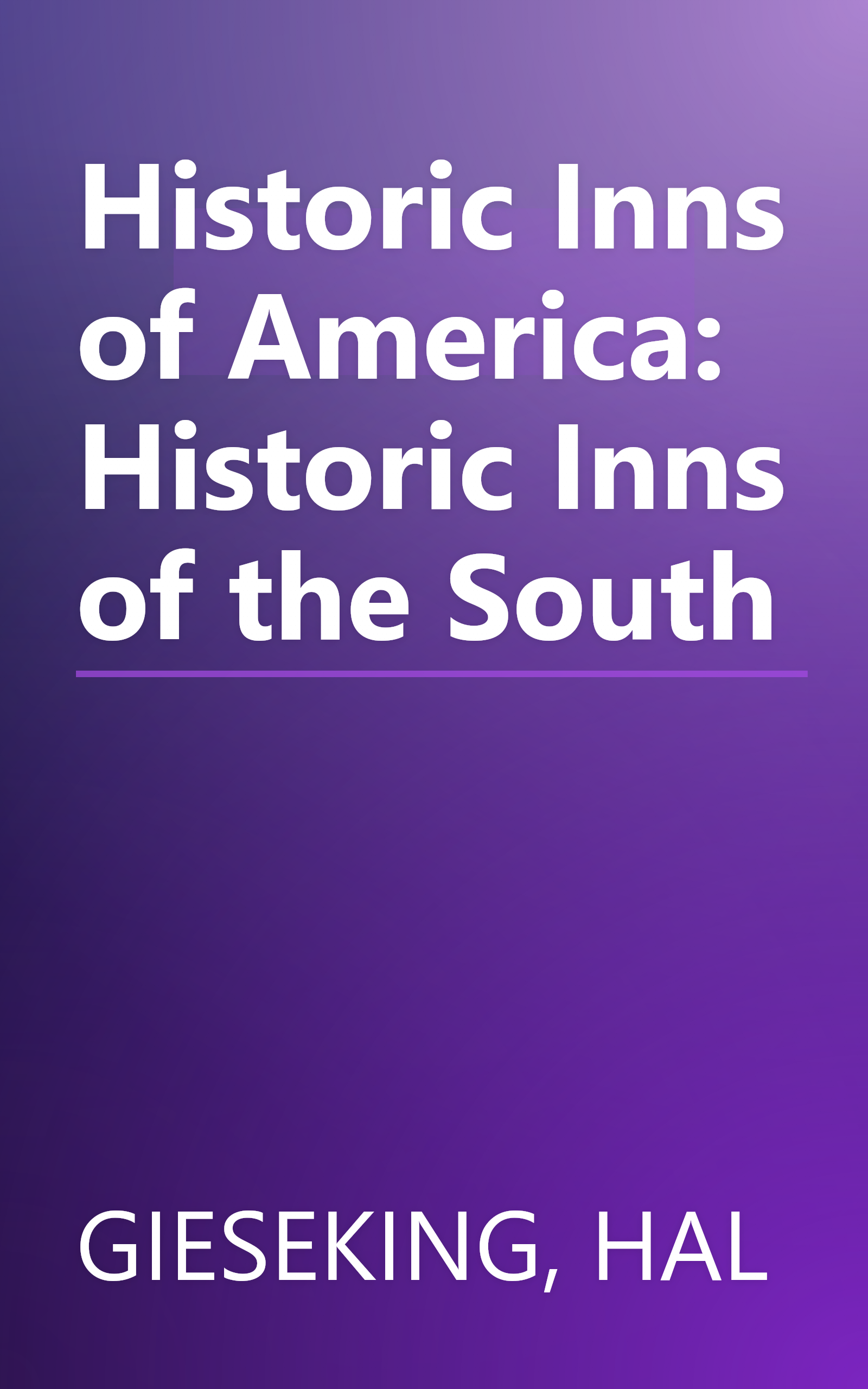 Historic Inns of America: Historic Inns of the South book cover