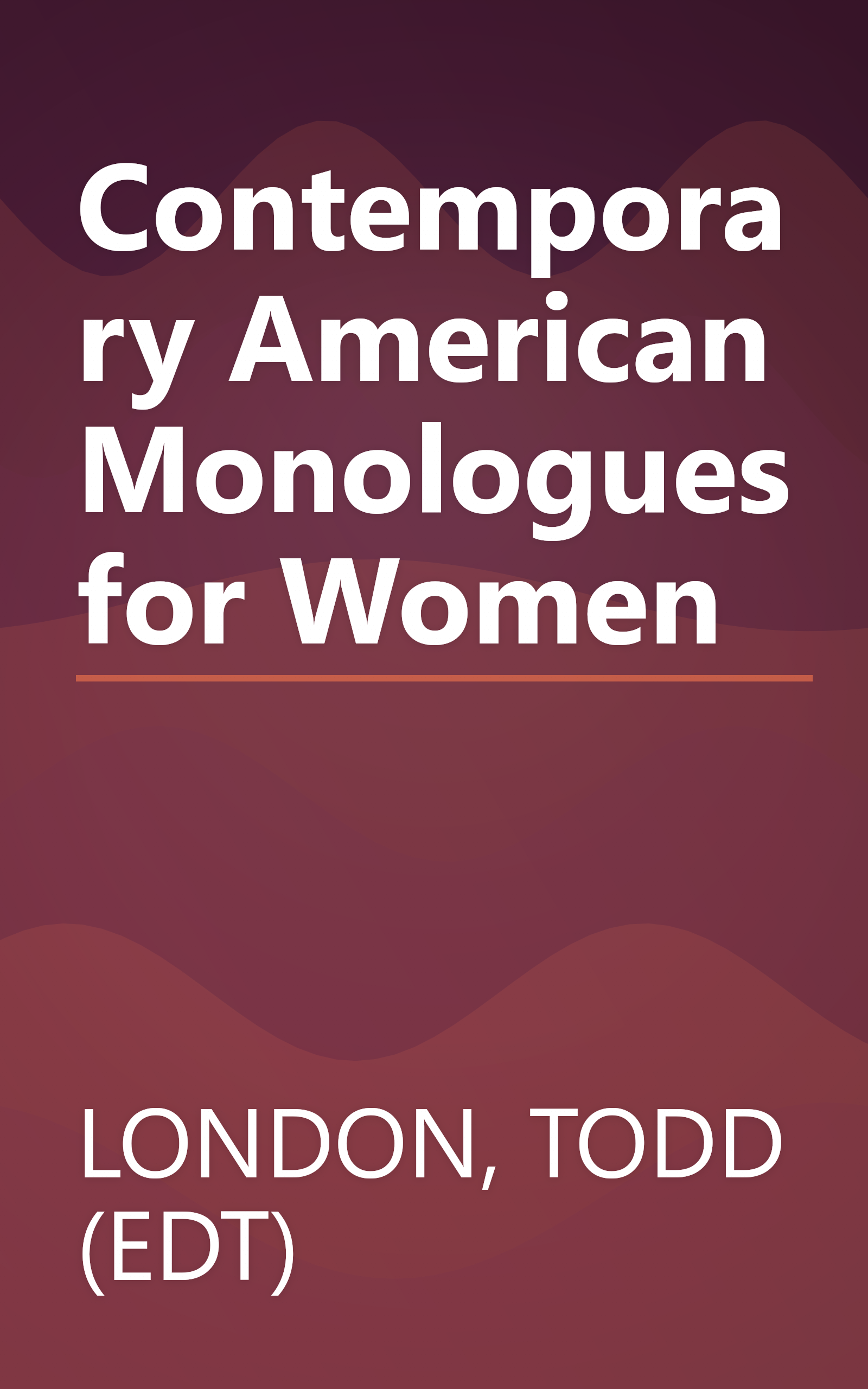 Contemporary American Monologues for Women book cover