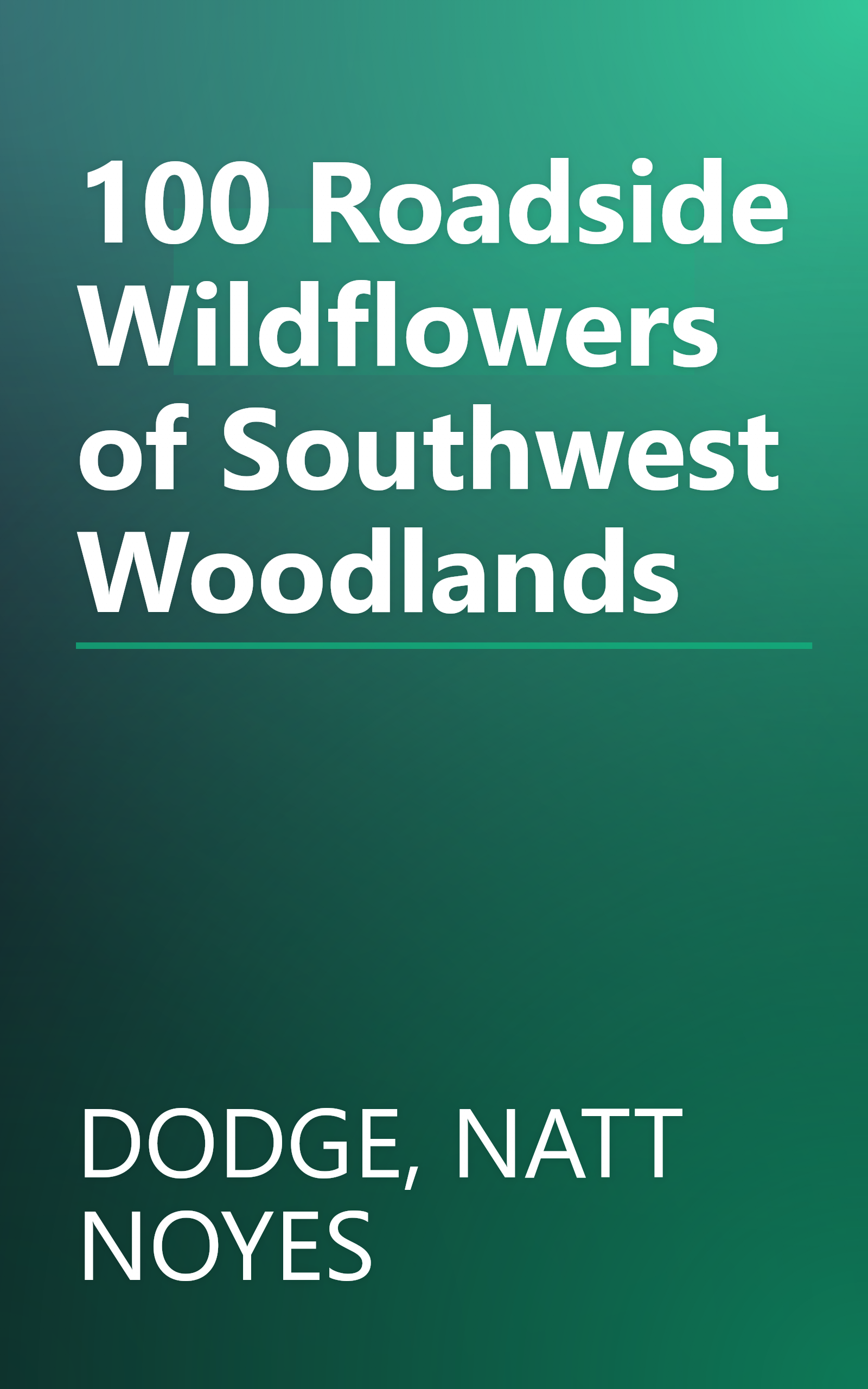 100 Roadside Wildflowers of Southwest Woodlands book cover