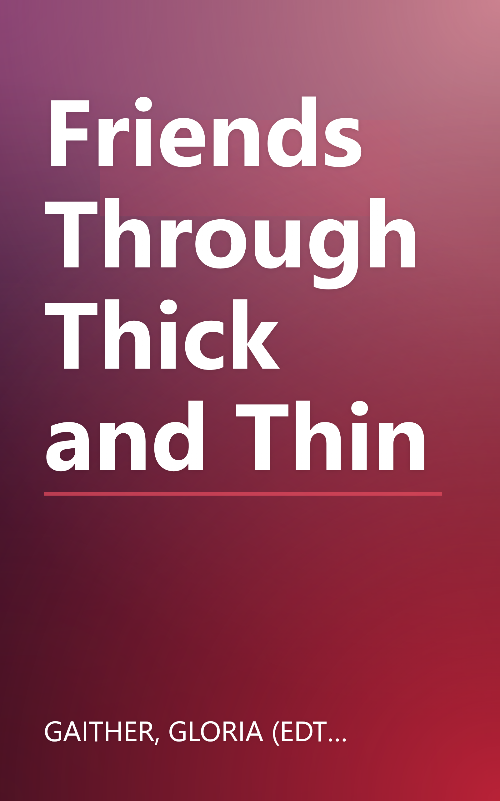 Friends Through Thick and Thin book cover