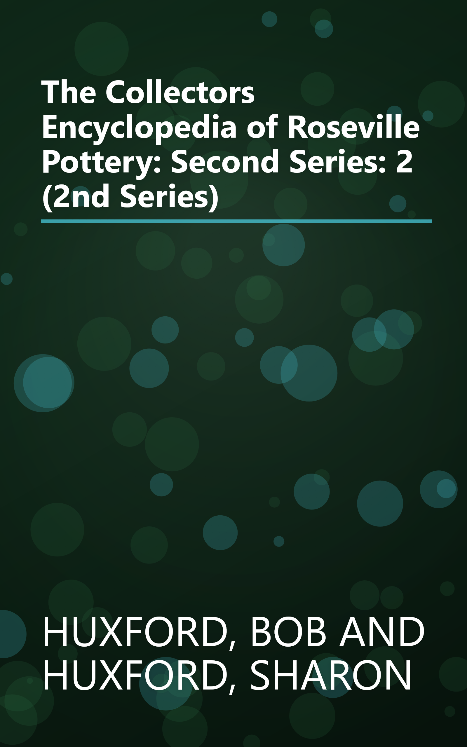 The Collectors Encyclopedia of Roseville Pottery: Second Series: 2 (2nd Series) book cover