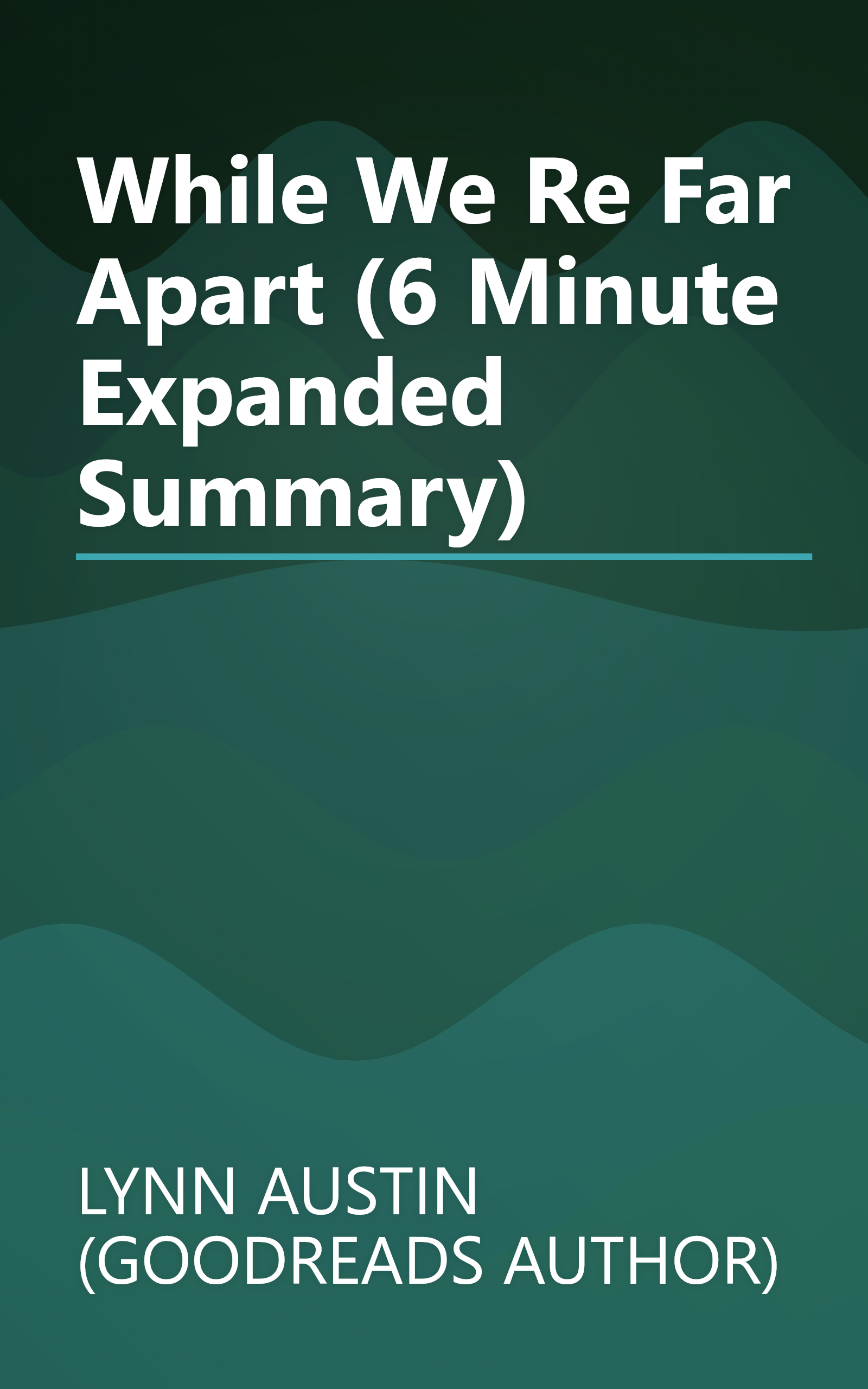 While We Re Far Apart (6 Minute   Expanded Summary) book cover