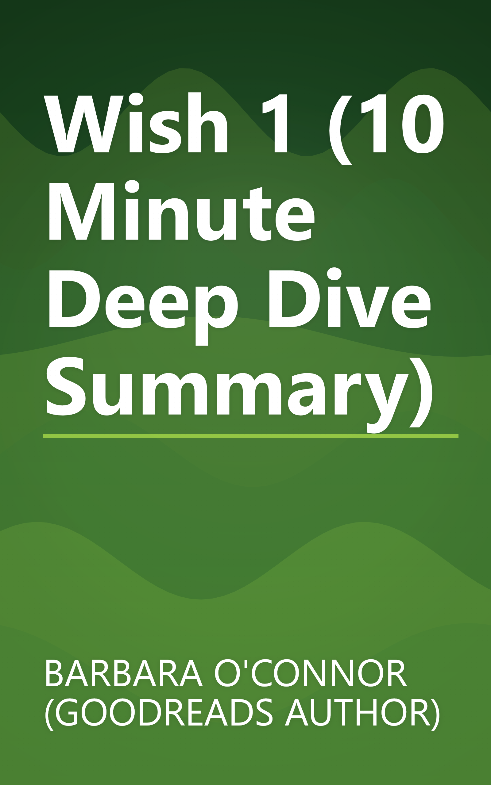 Wish 1 (10 Minute   Deep Dive Summary) book cover