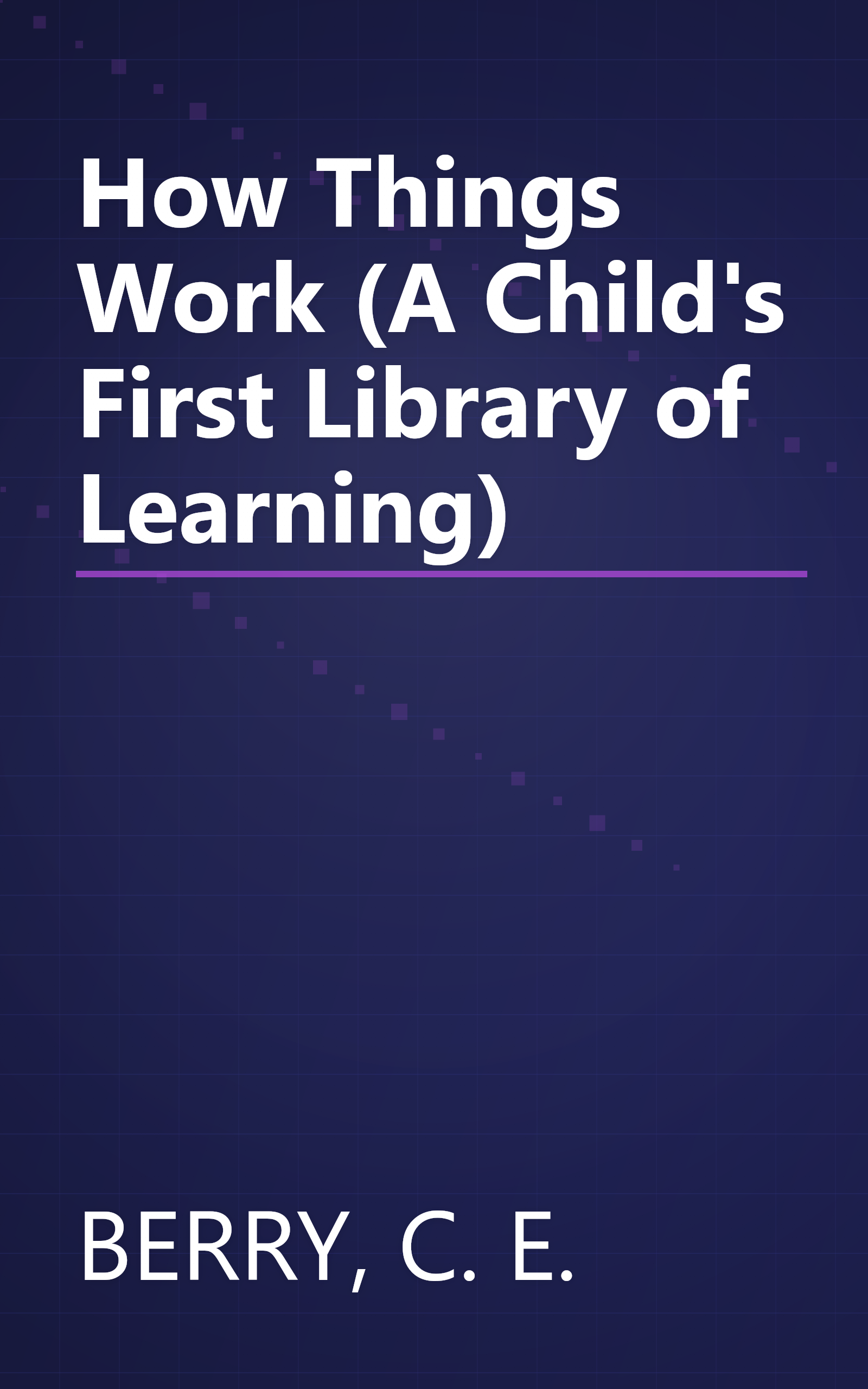 How Things Work (A Child's First Library of Learning) book cover