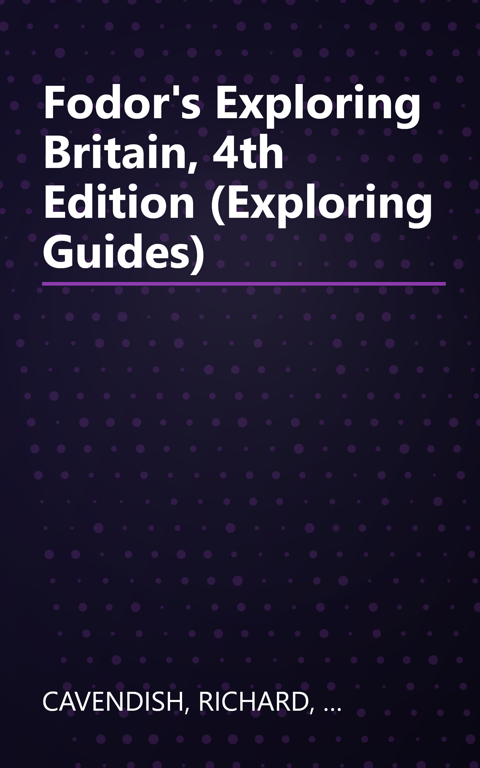 Fodor's Exploring Britain, 4th Edition (Exploring Guides) book cover