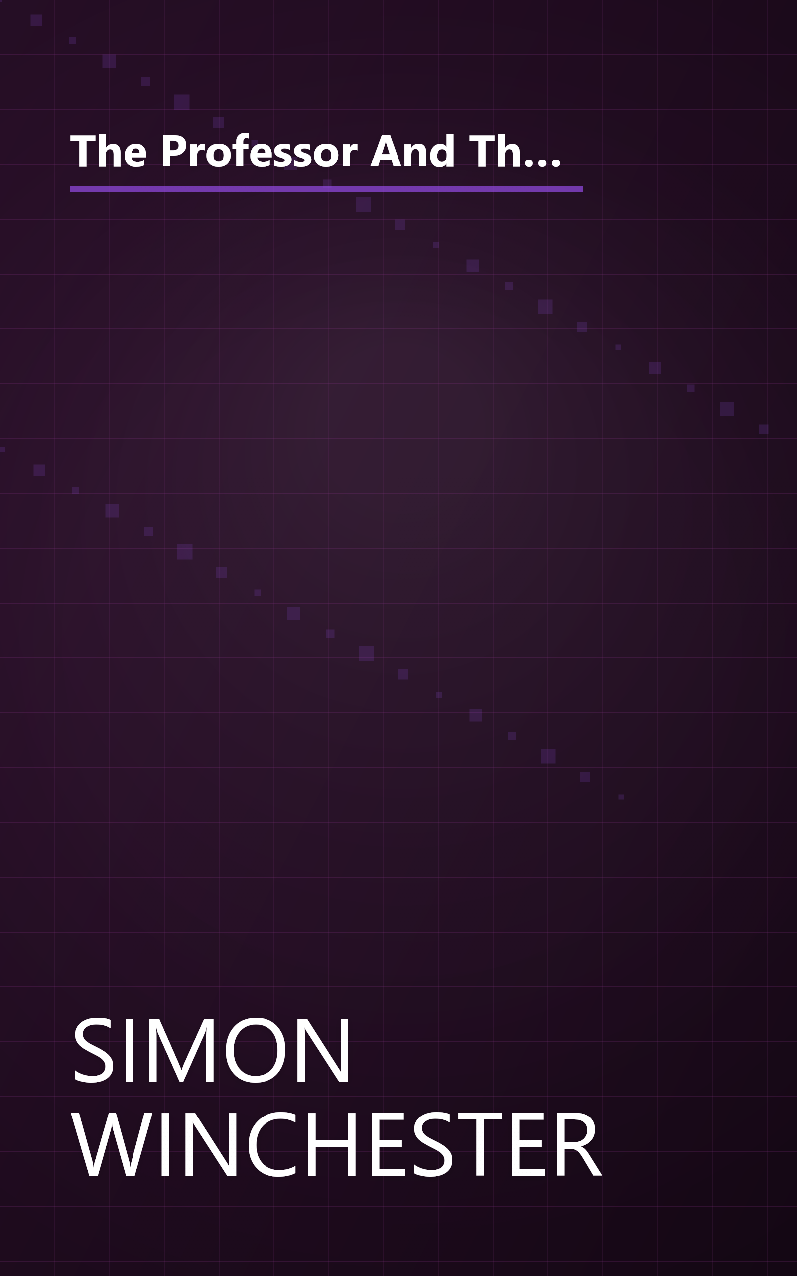 The Professor And The Madman  A Tale Of Murder  Insanity And The Making Of The Oxford English Dictionary 1 (10 Minute   Deep Dive Summary) book cover