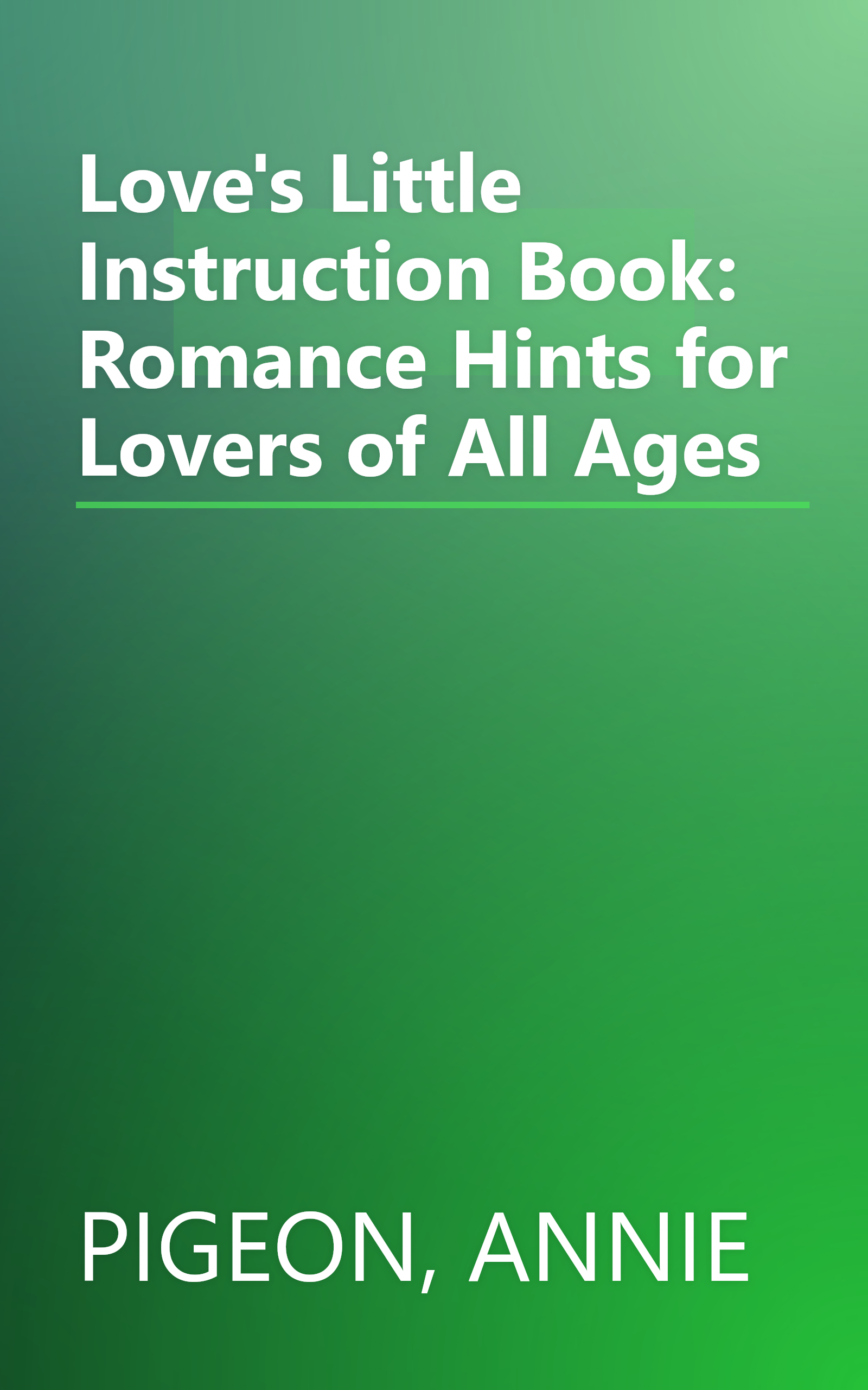 Love's Little Instruction Book: Romance Hints for Lovers of All Ages book cover