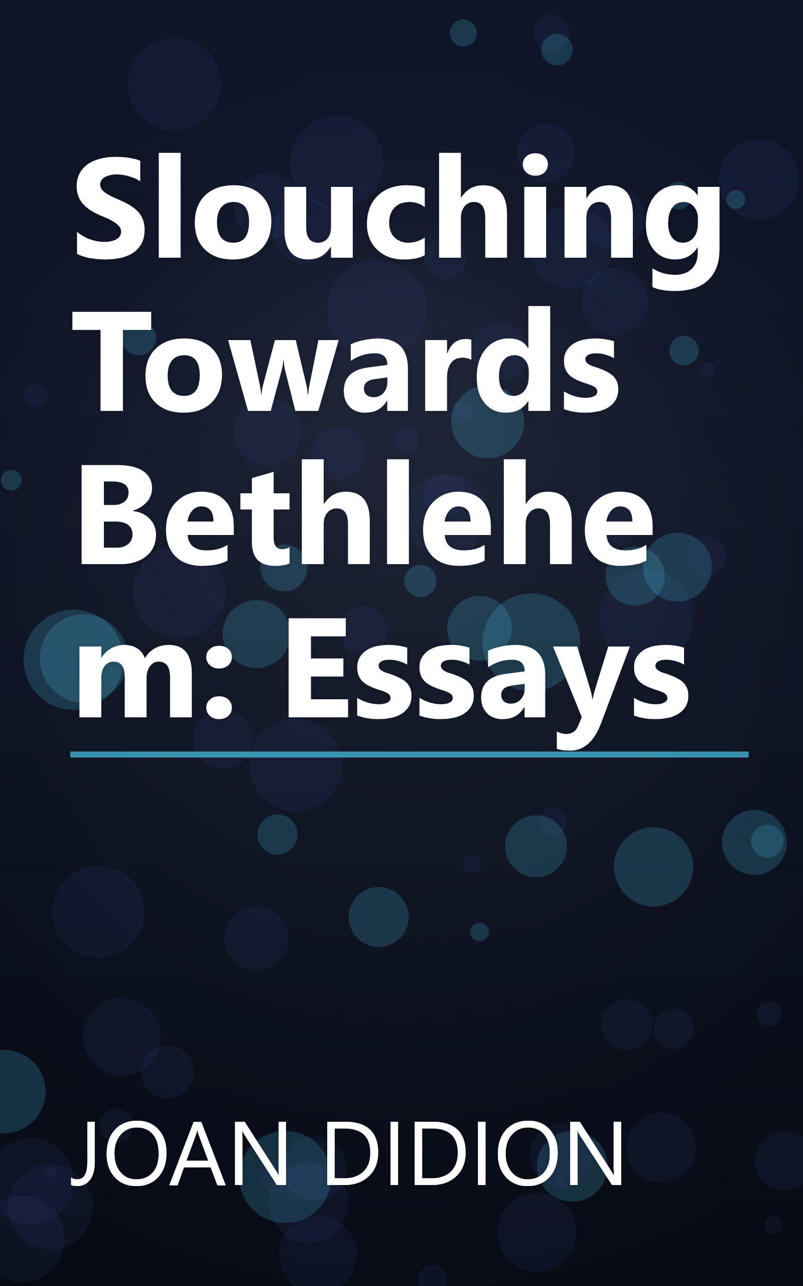 Slouching Towards Bethlehem: Essays book cover