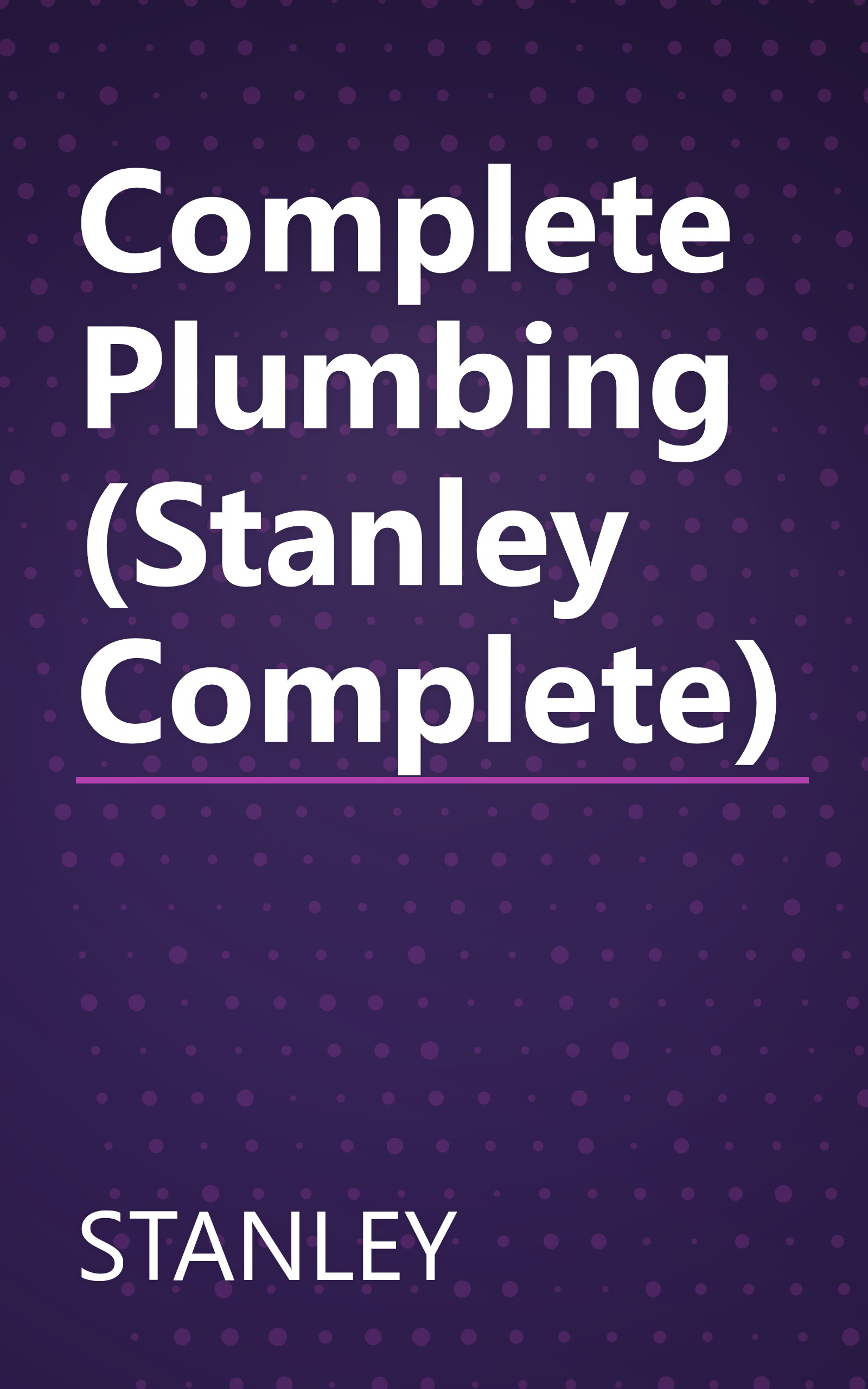 Complete Plumbing (Stanley Complete) book cover