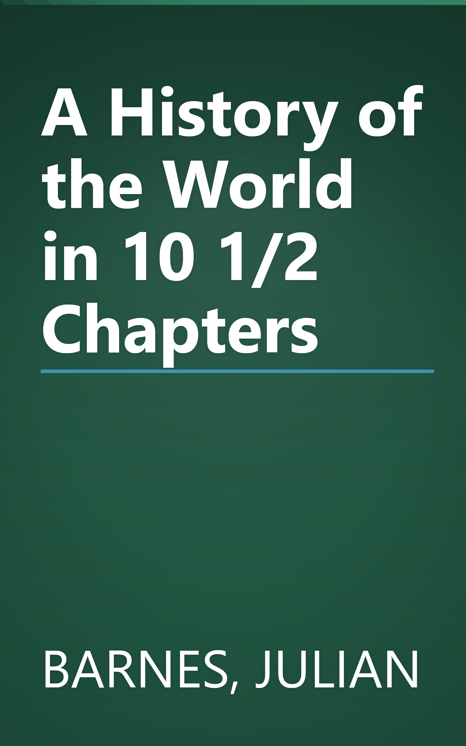 A History of the World in 10 1/2 Chapters book cover