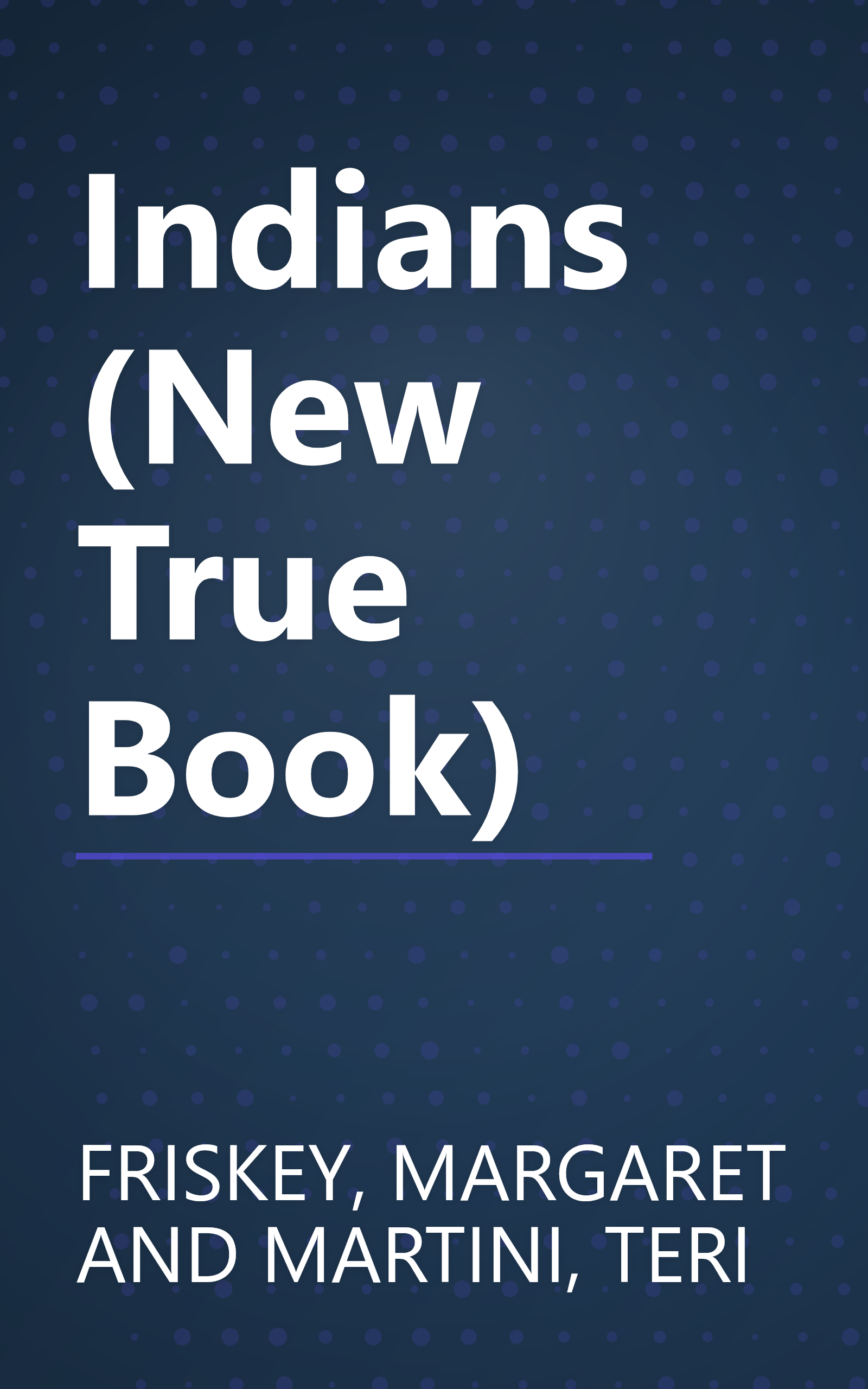 Indians (New True Book) book cover