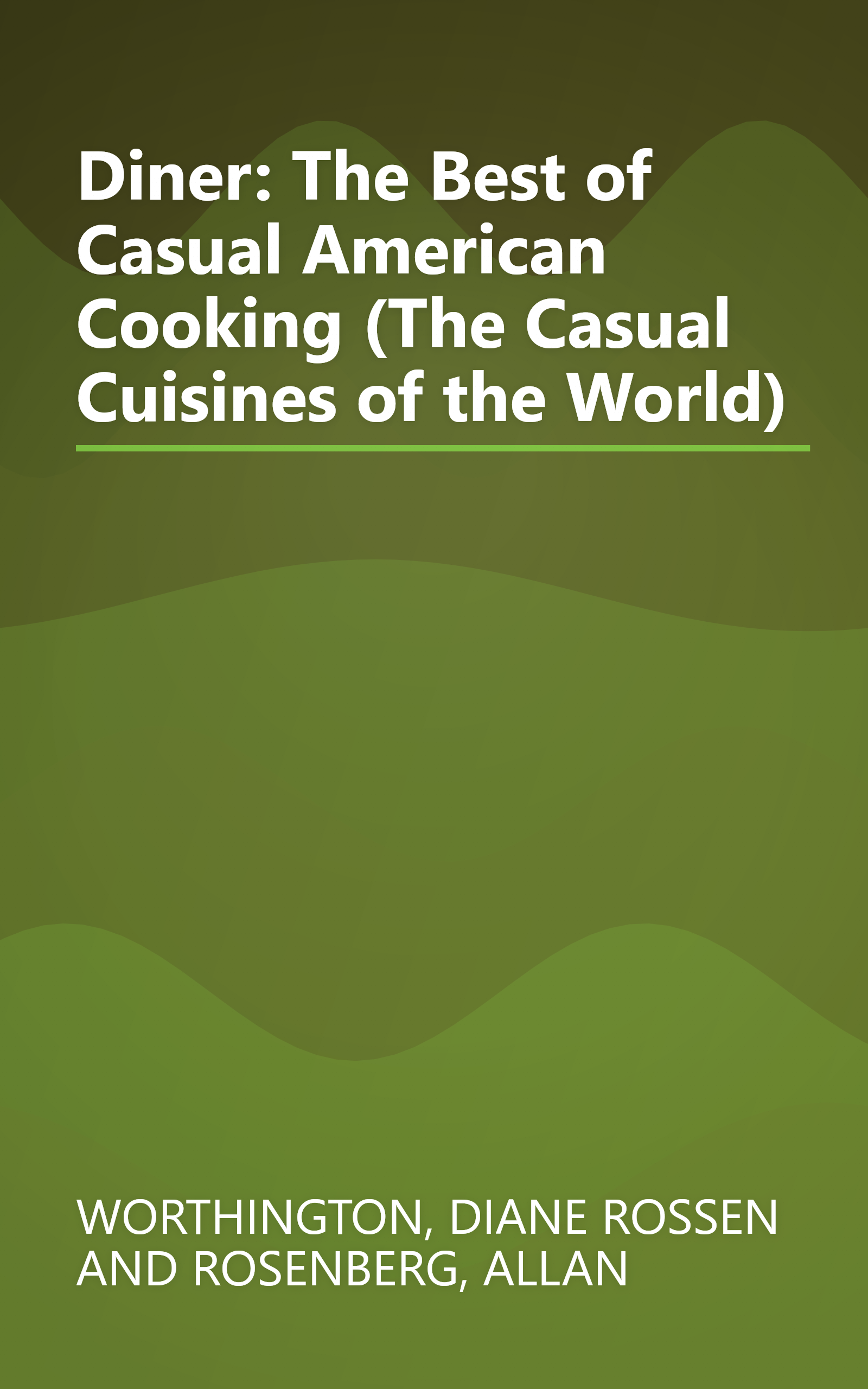 Diner: The Best of Casual American Cooking (The Casual Cuisines of the World) book cover