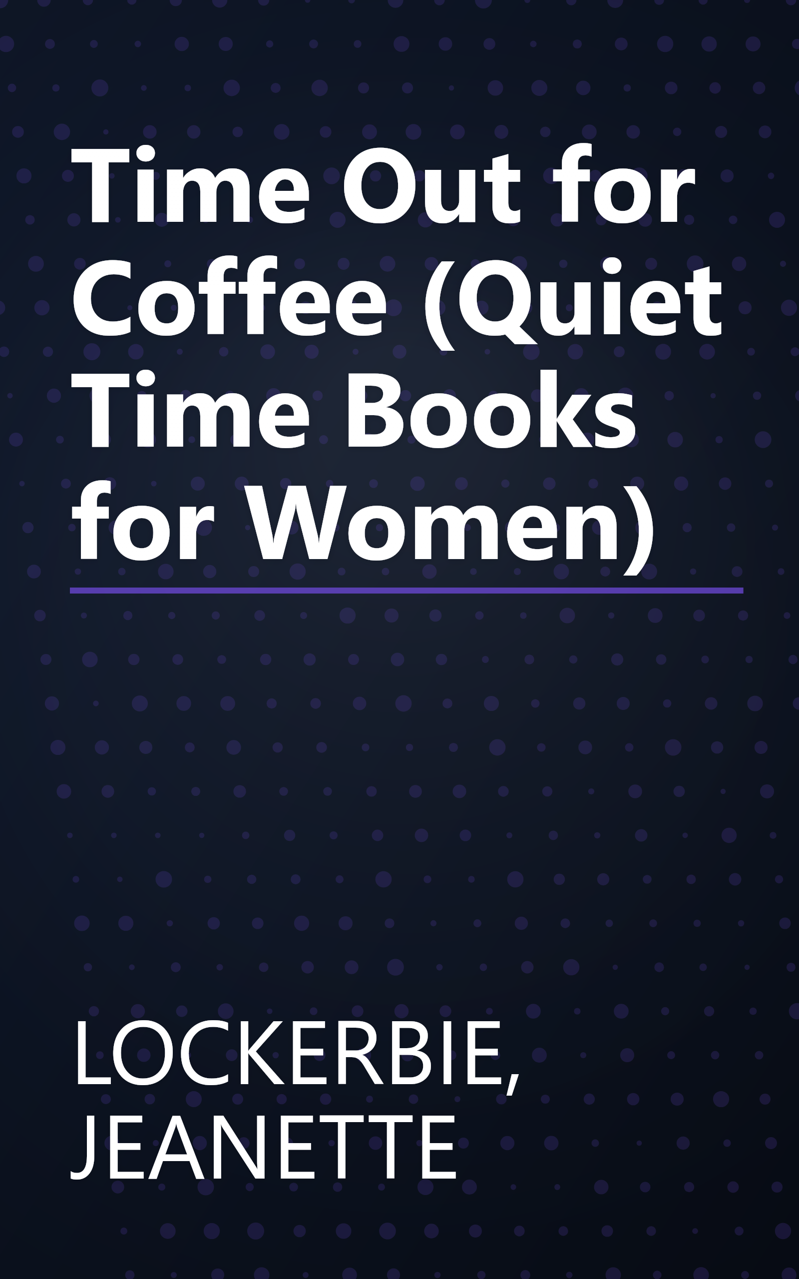 Time Out for Coffee (Quiet Time Books for Women) book cover