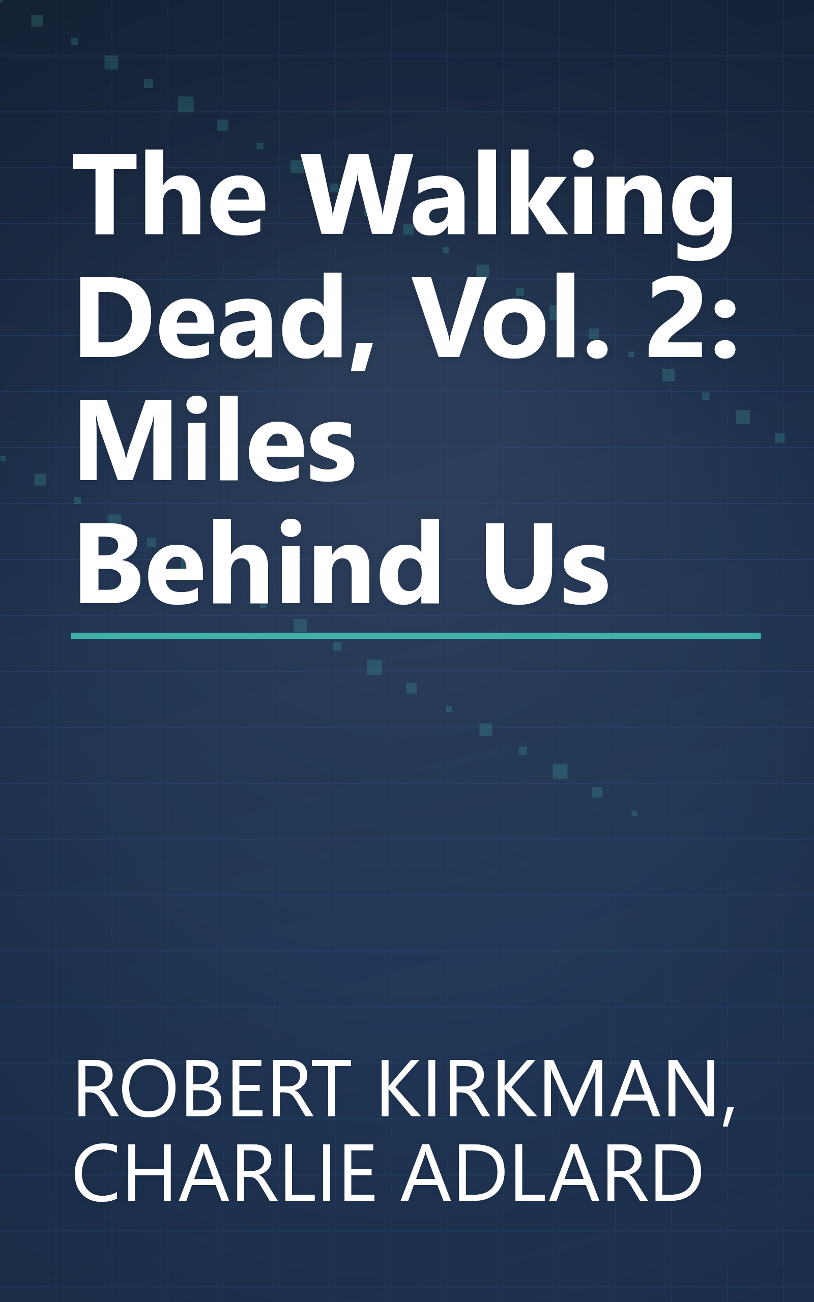 The Walking Dead, Vol. 2: Miles Behind Us book cover