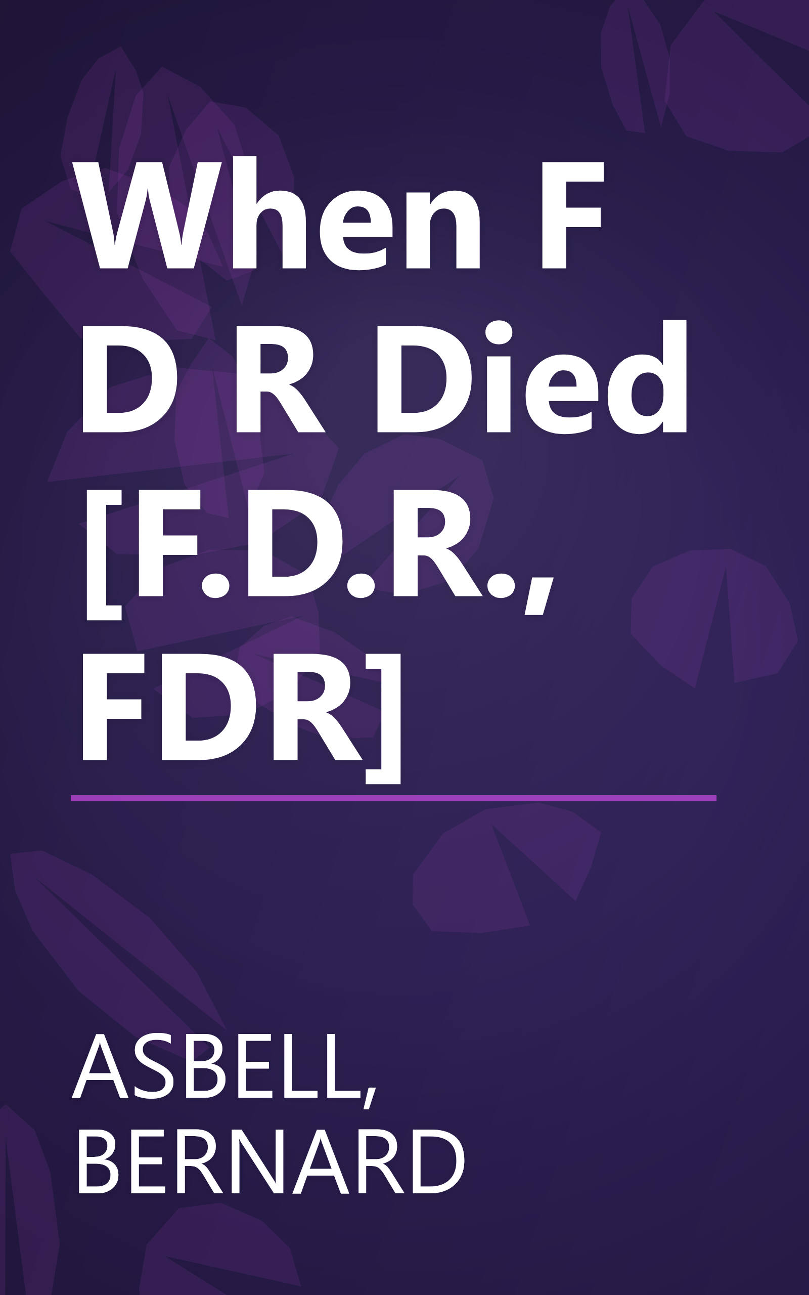 When F D R Died [F.D.R., FDR] book cover
