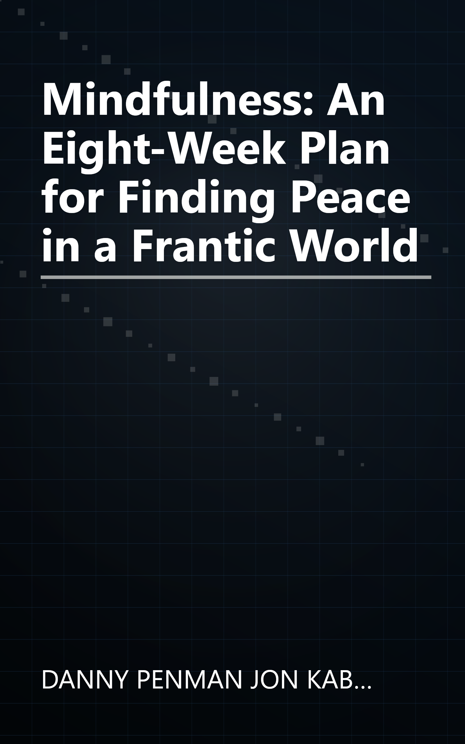 Mindfulness: An Eight-Week Plan for Finding Peace in a Frantic World book cover