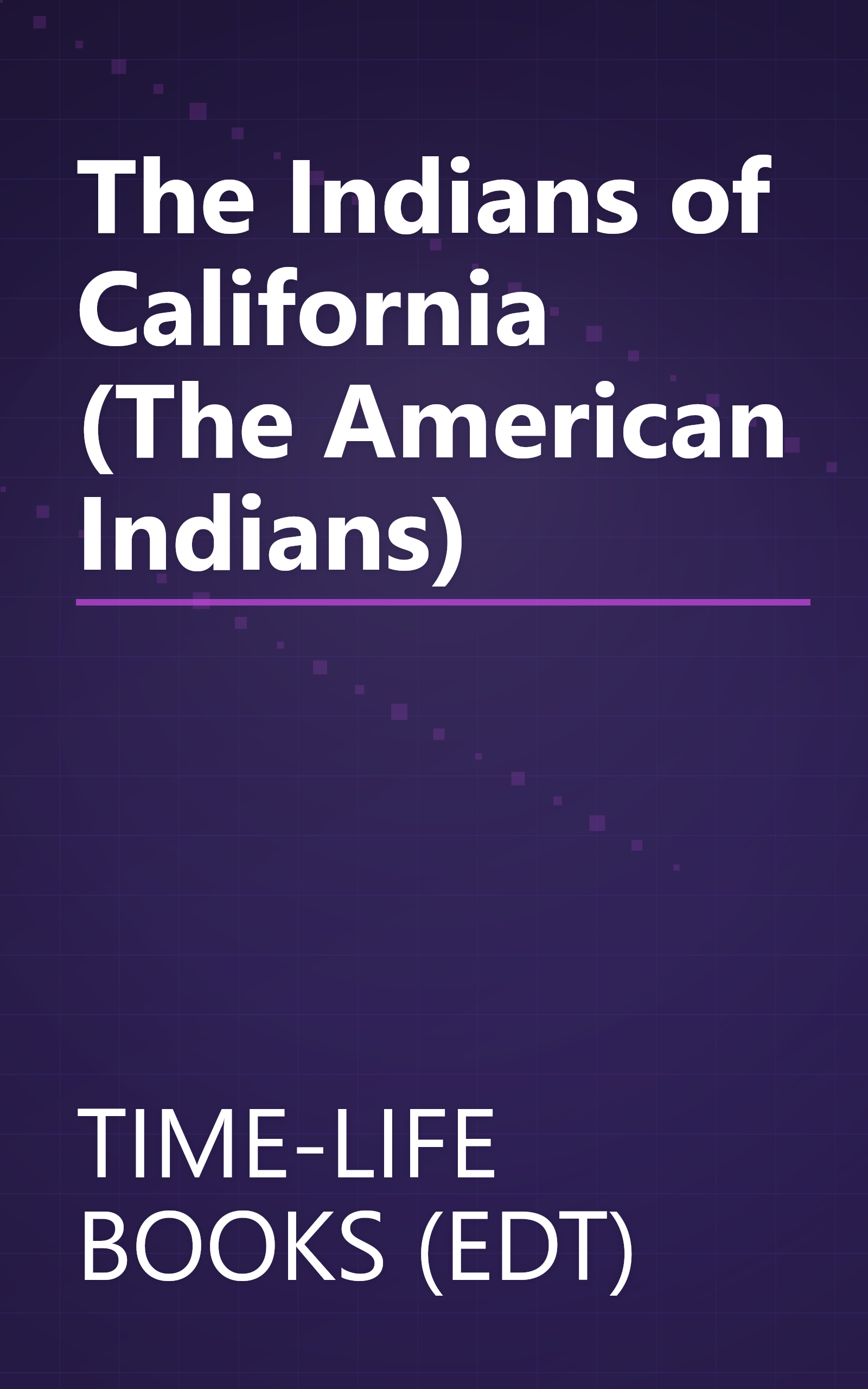 The Indians of California (The American Indians) book cover