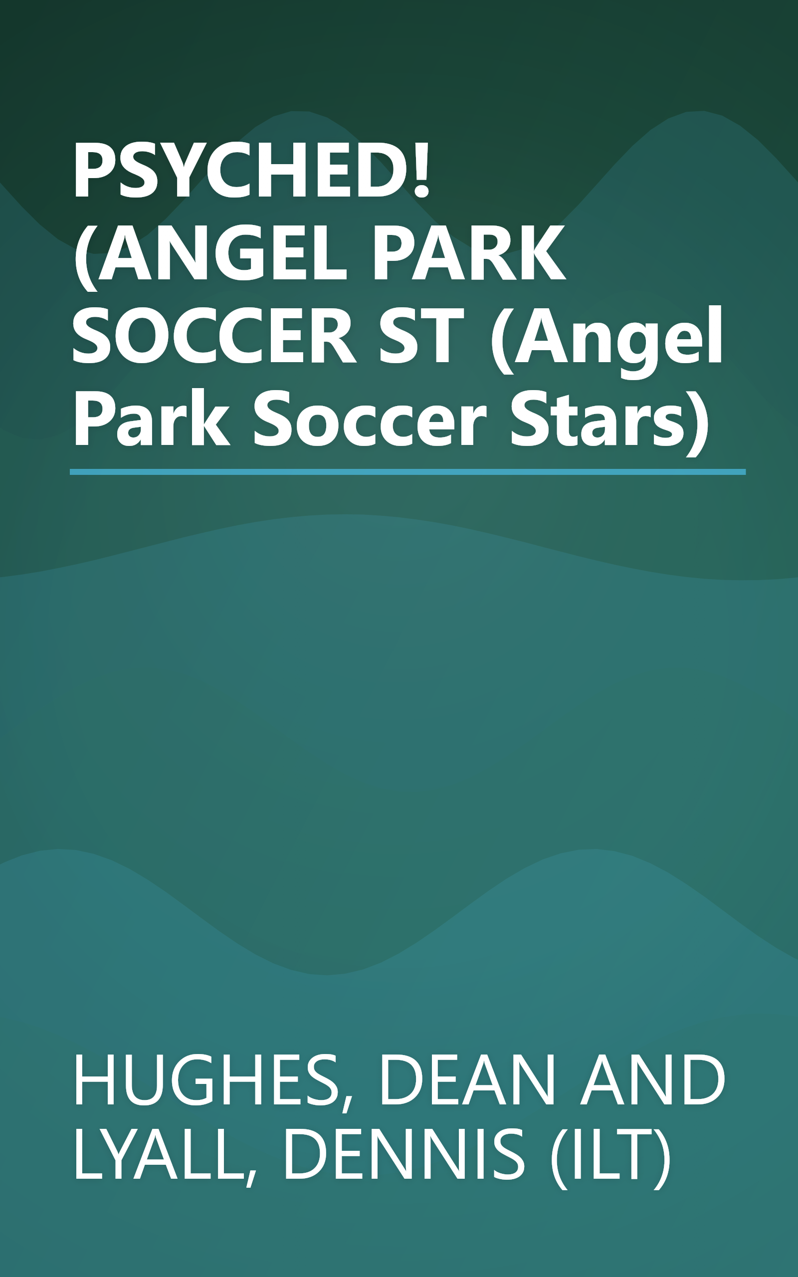 PSYCHED! (ANGEL PARK SOCCER ST (Angel Park Soccer Stars) book cover