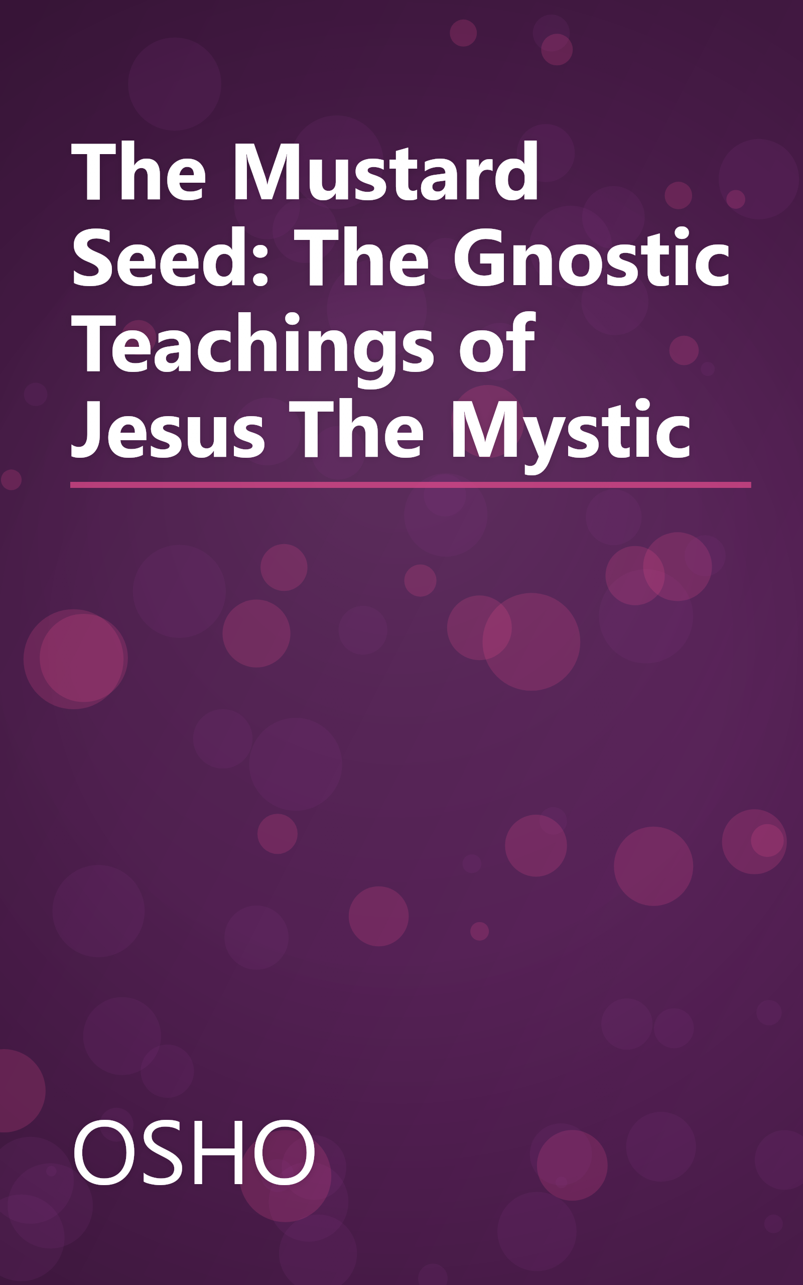 The Mustard Seed: The Gnostic Teachings of Jesus The Mystic book cover