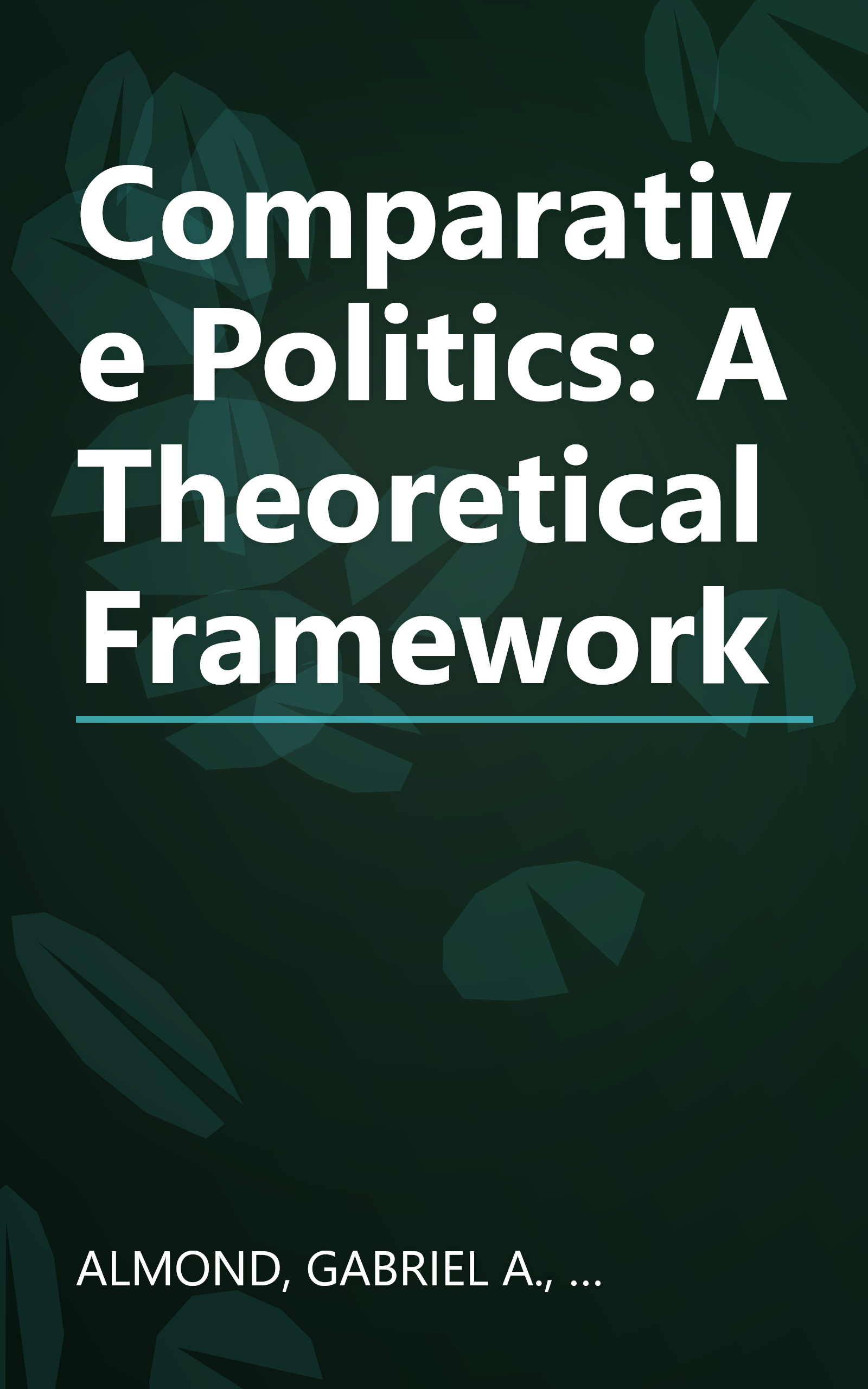 Comparative Politics: A Theoretical Framework book cover