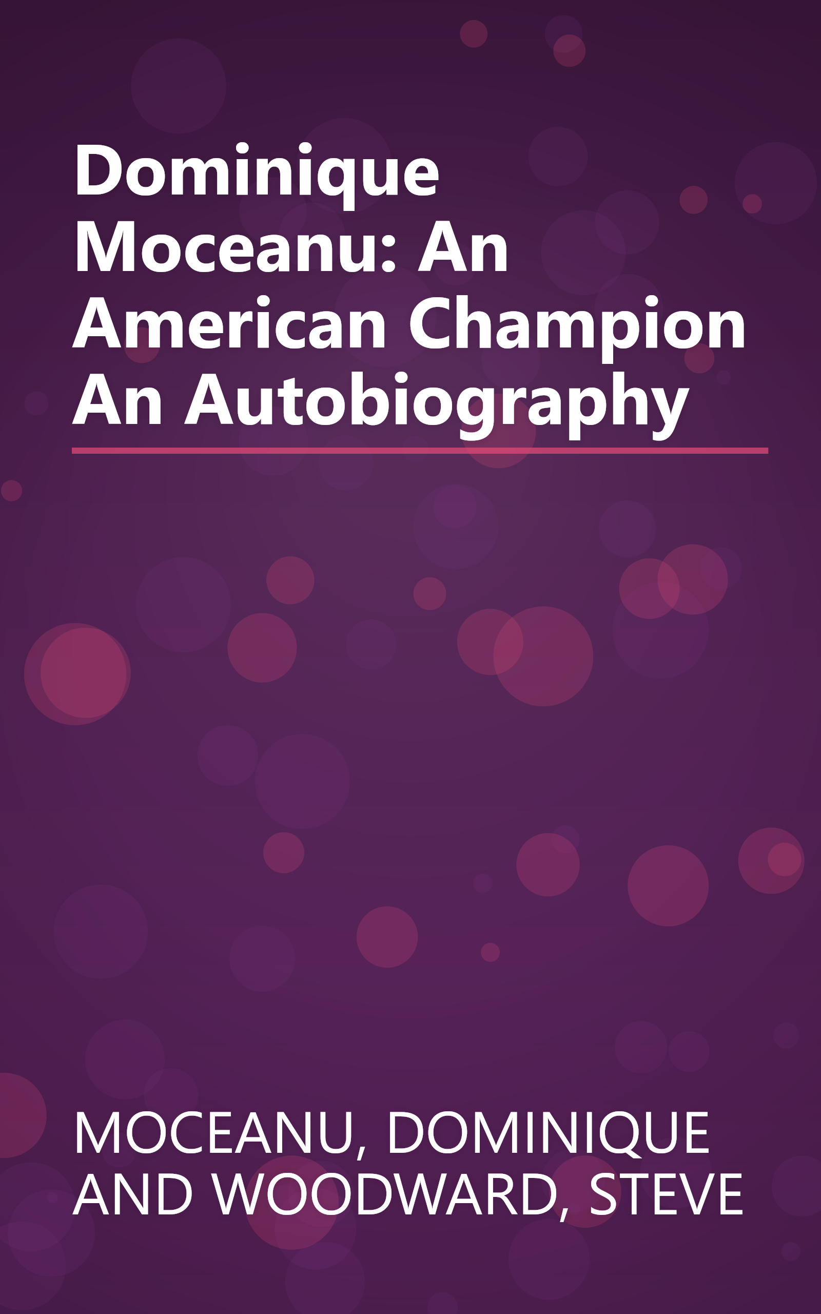 Dominique Moceanu: An American Champion An Autobiography book cover