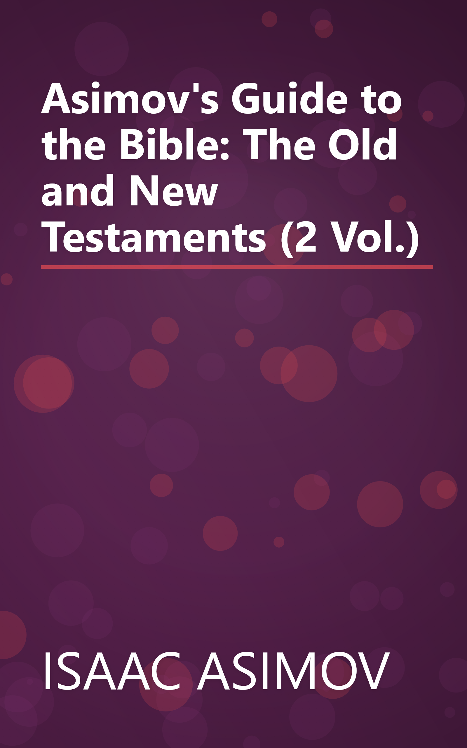 Asimov's Guide to the Bible: The Old and New Testaments (2 Vol.) book cover