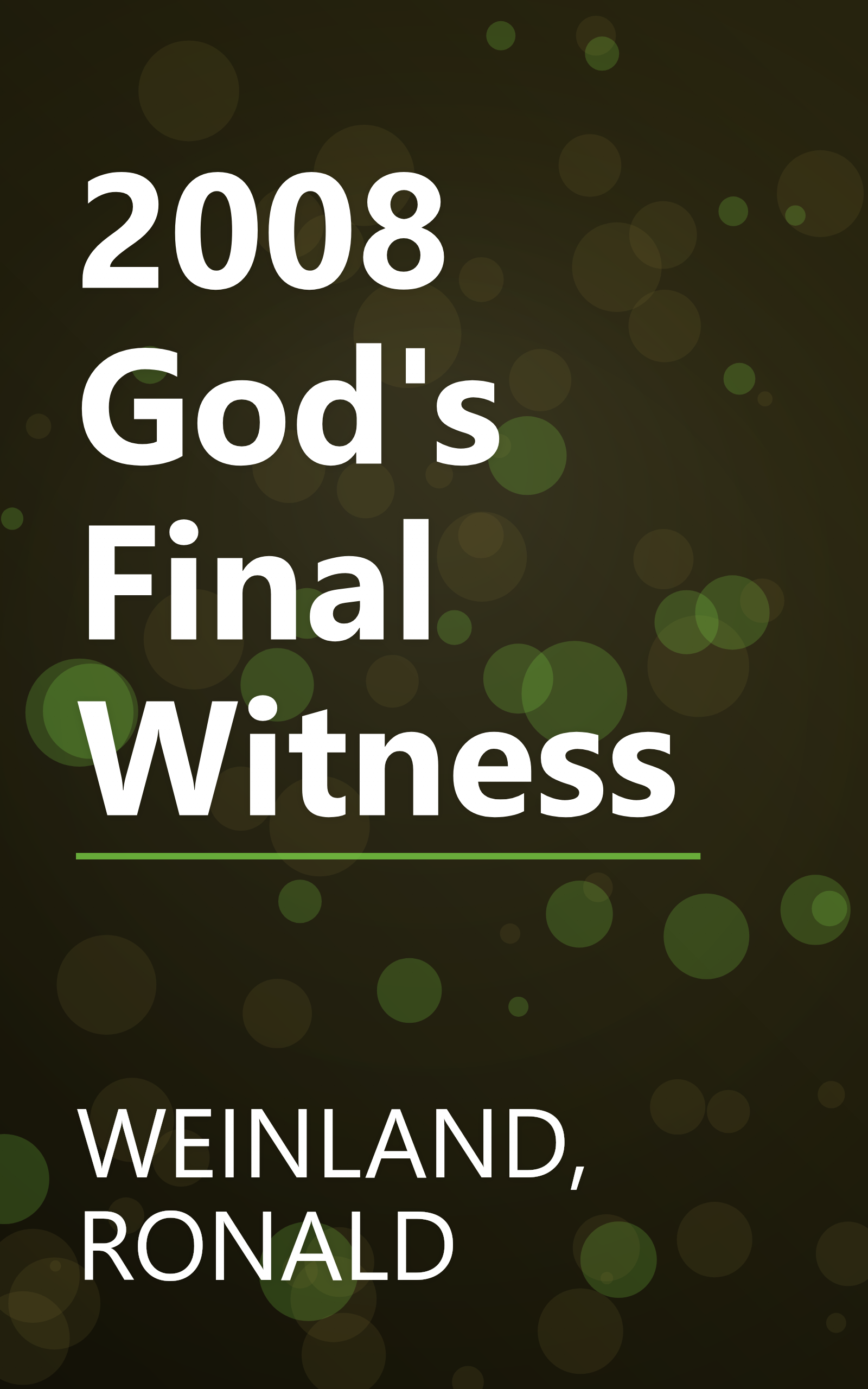2008 God's Final Witness book cover