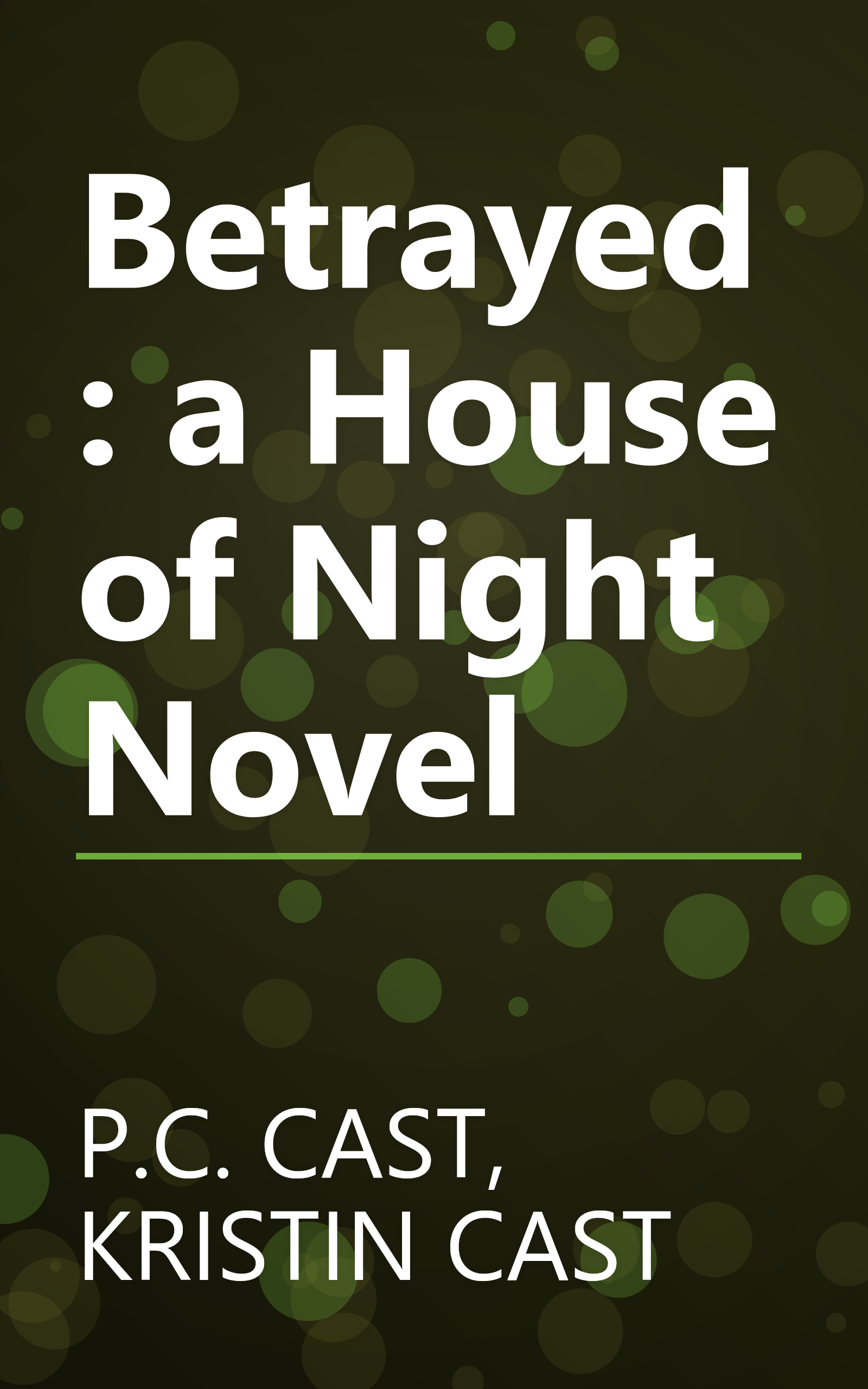 Betrayed: a House of Night Novel book cover