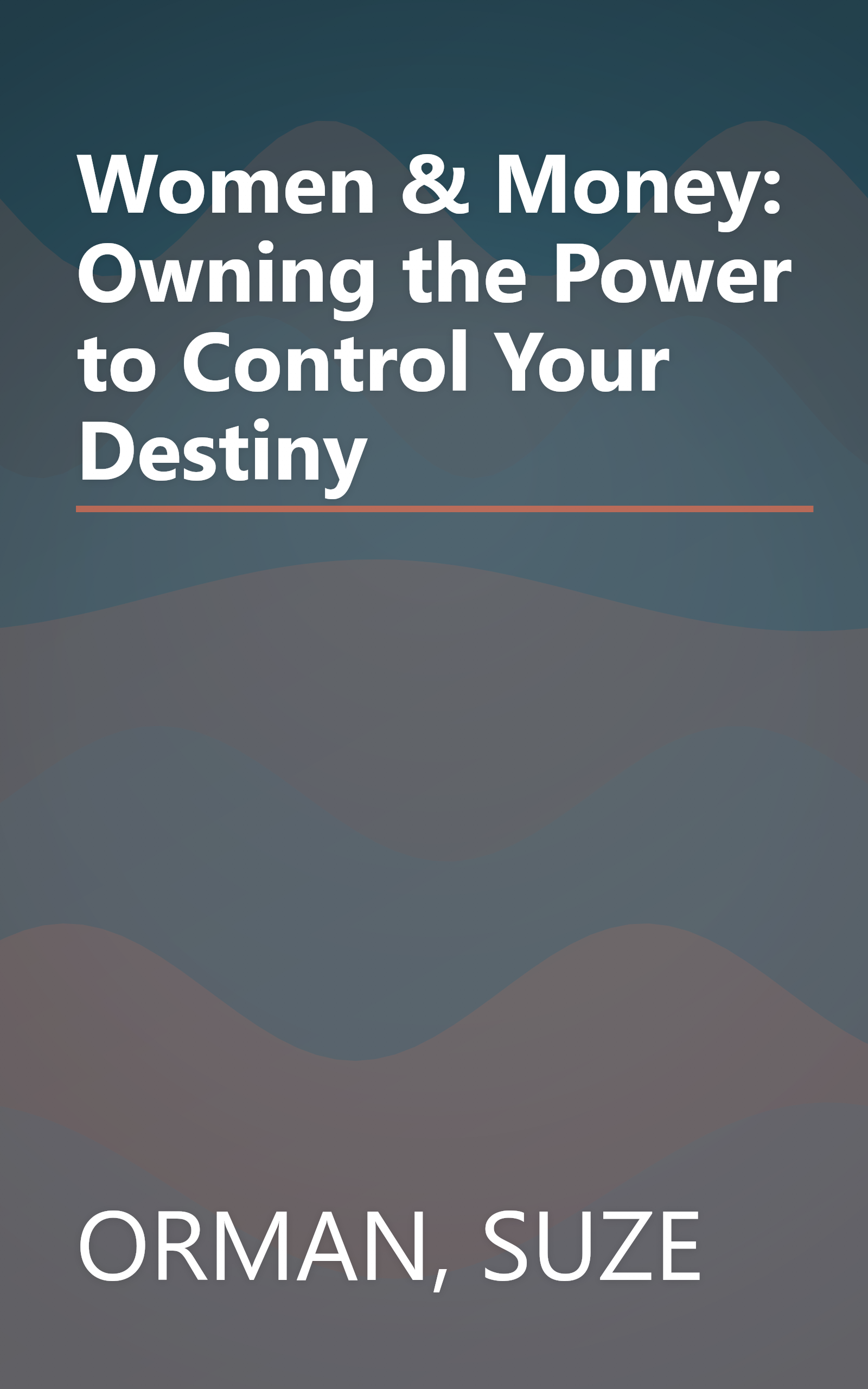 Women & Money: Owning the Power to Control Your Destiny book cover