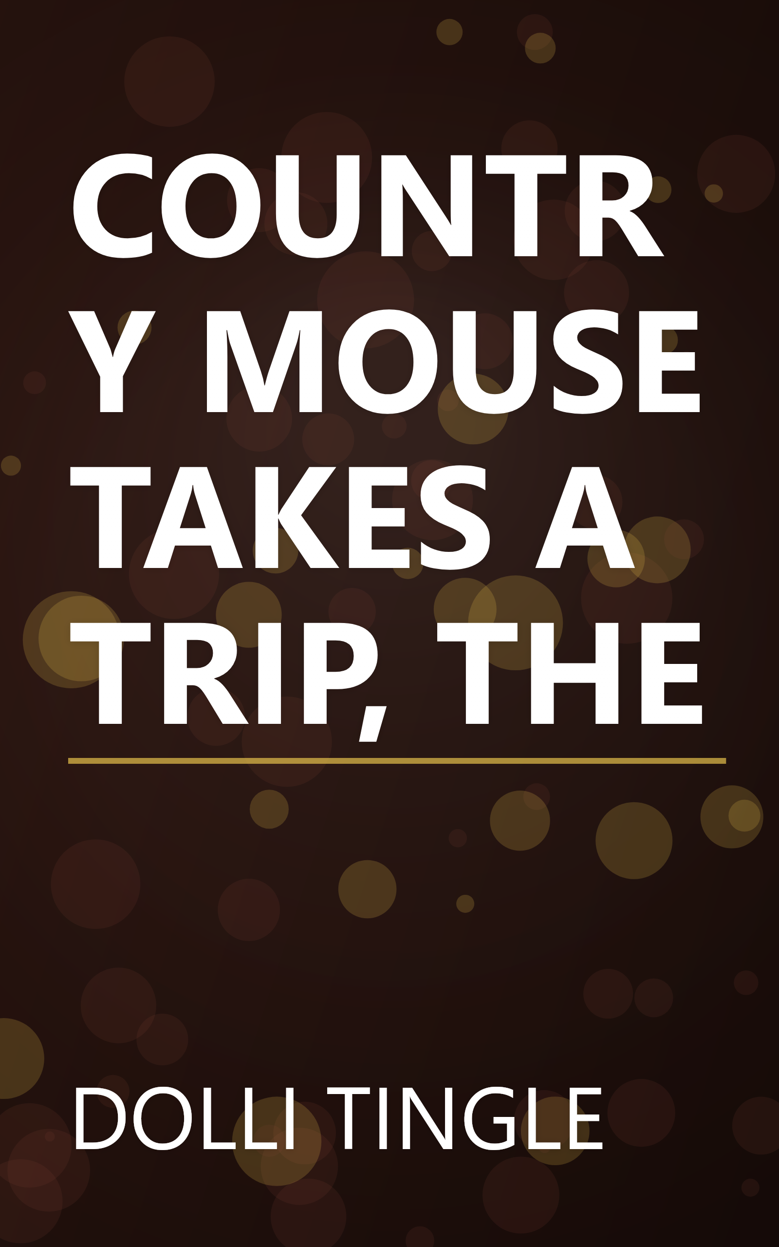 COUNTRY MOUSE TAKES A TRIP, THE book cover