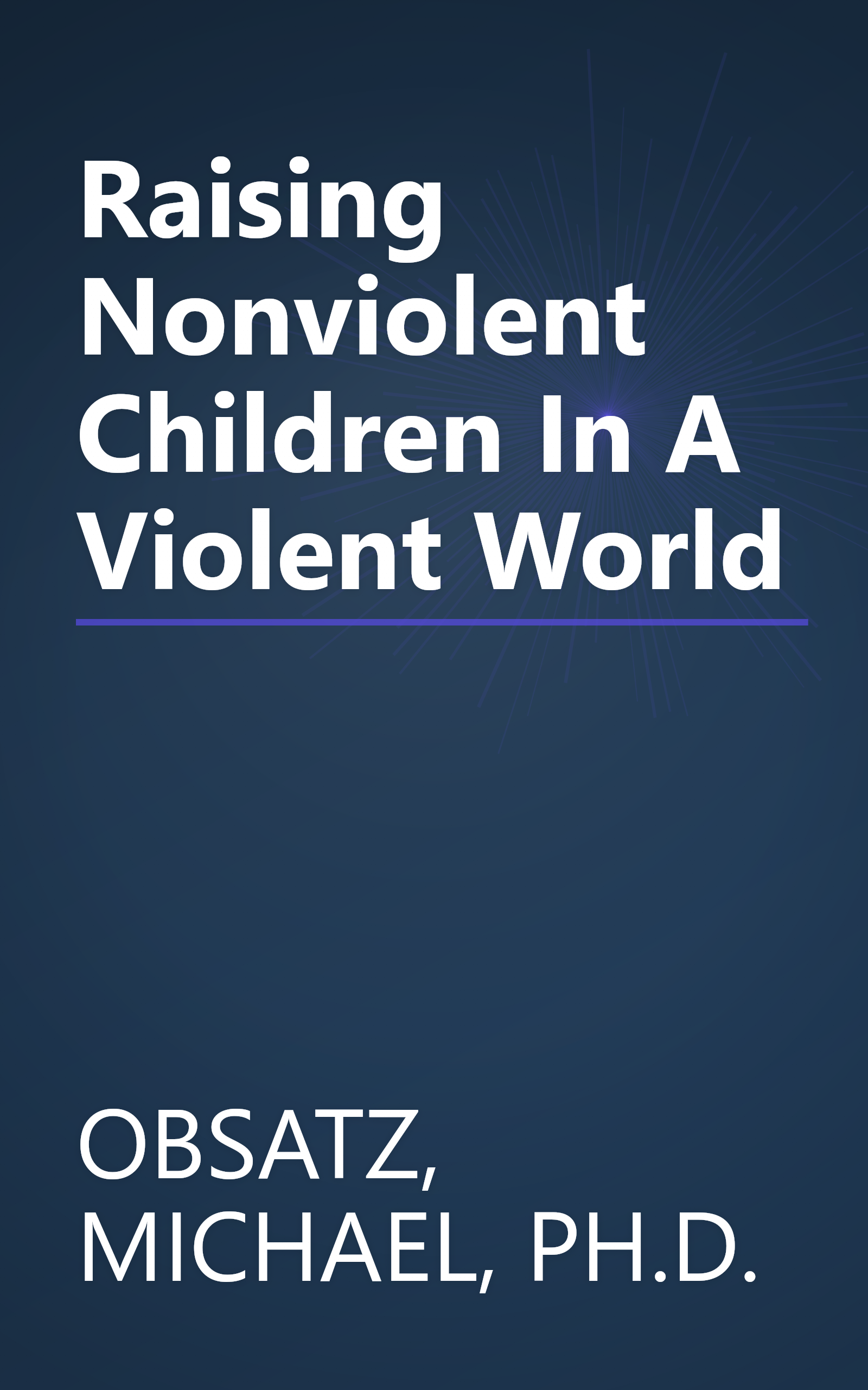 Raising Nonviolent Children In A Violent World book cover