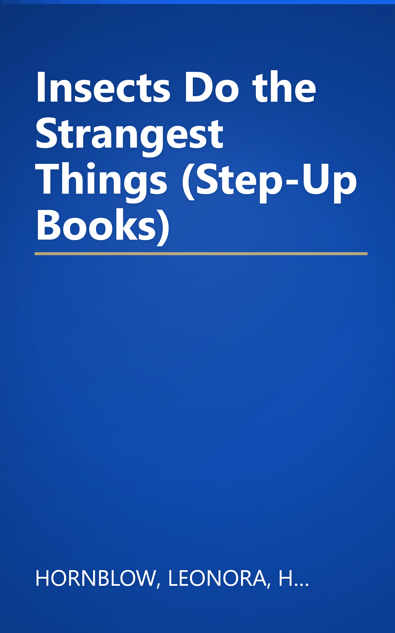 Insects Do the Strangest Things (Step-Up Books) book cover