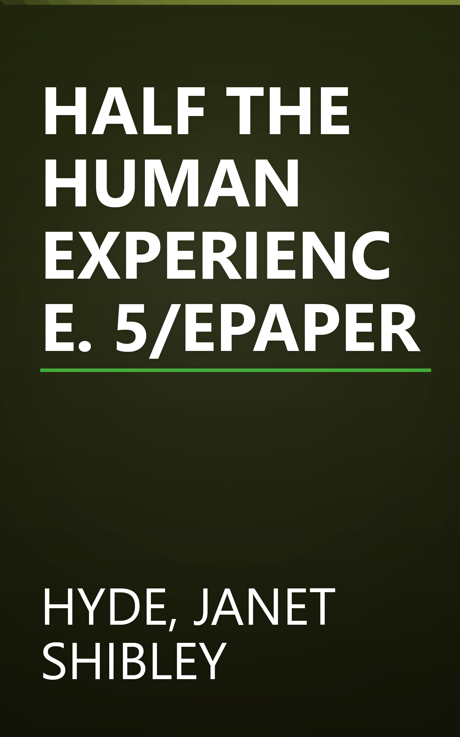 HALF THE HUMAN EXPERIENCE. 5/EPAPER book cover