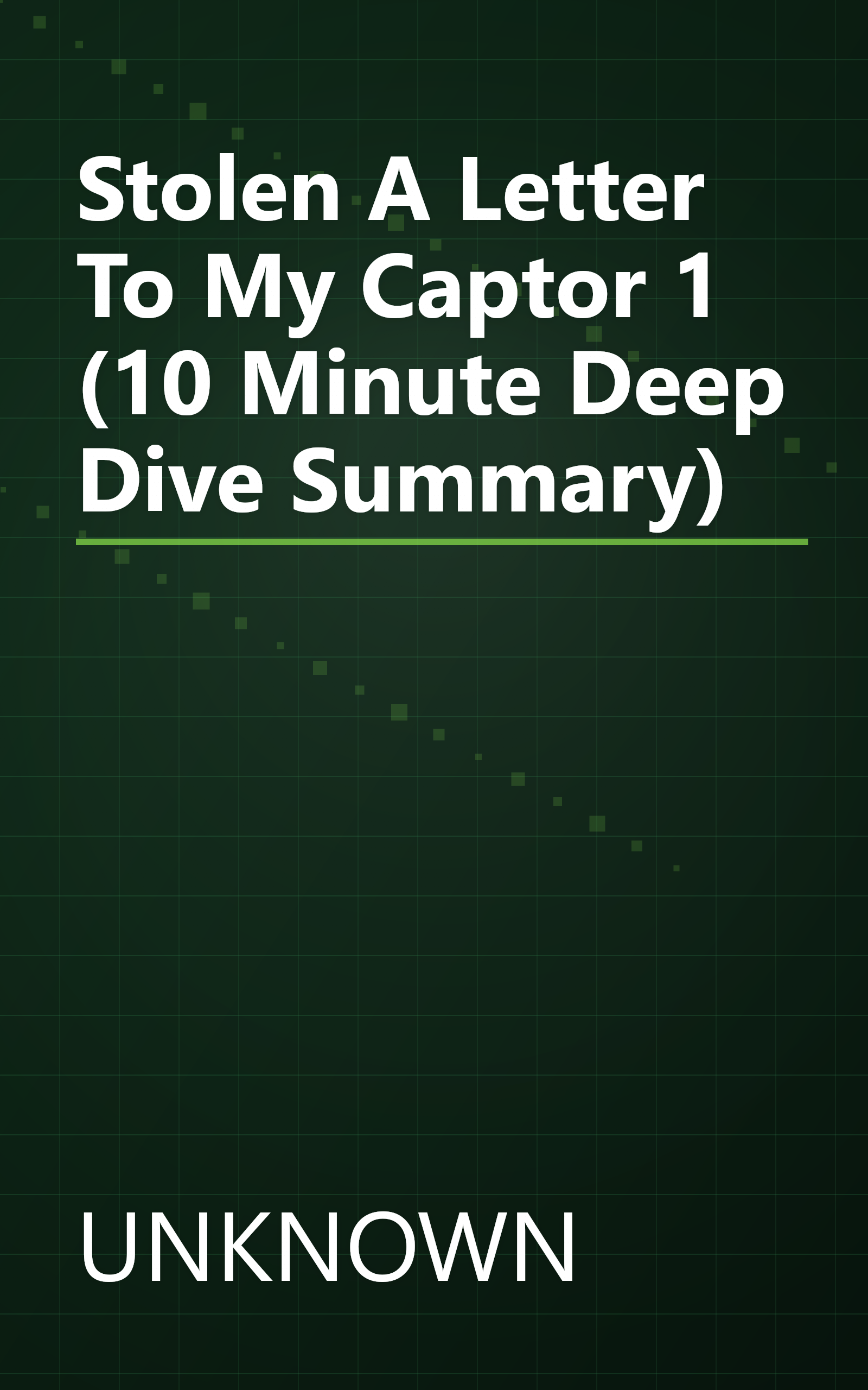 Stolen  A Letter To My Captor 1 (10 Minute   Deep Dive Summary) book cover