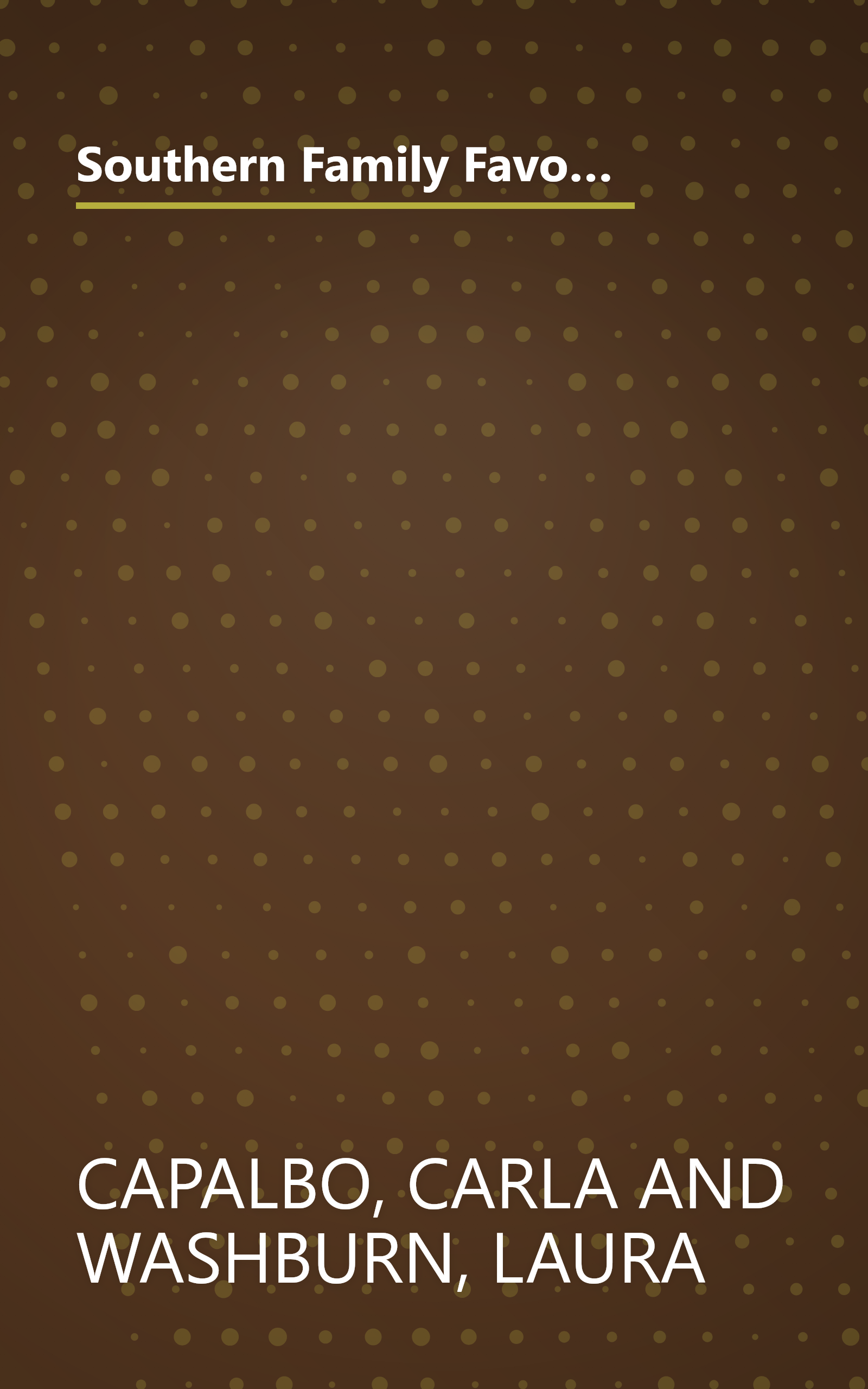 Southern Family Favorites Mouthwatering Meals from Dixie, the Delta and Down on the Bayou (American Regional Cookbook Series) book cover