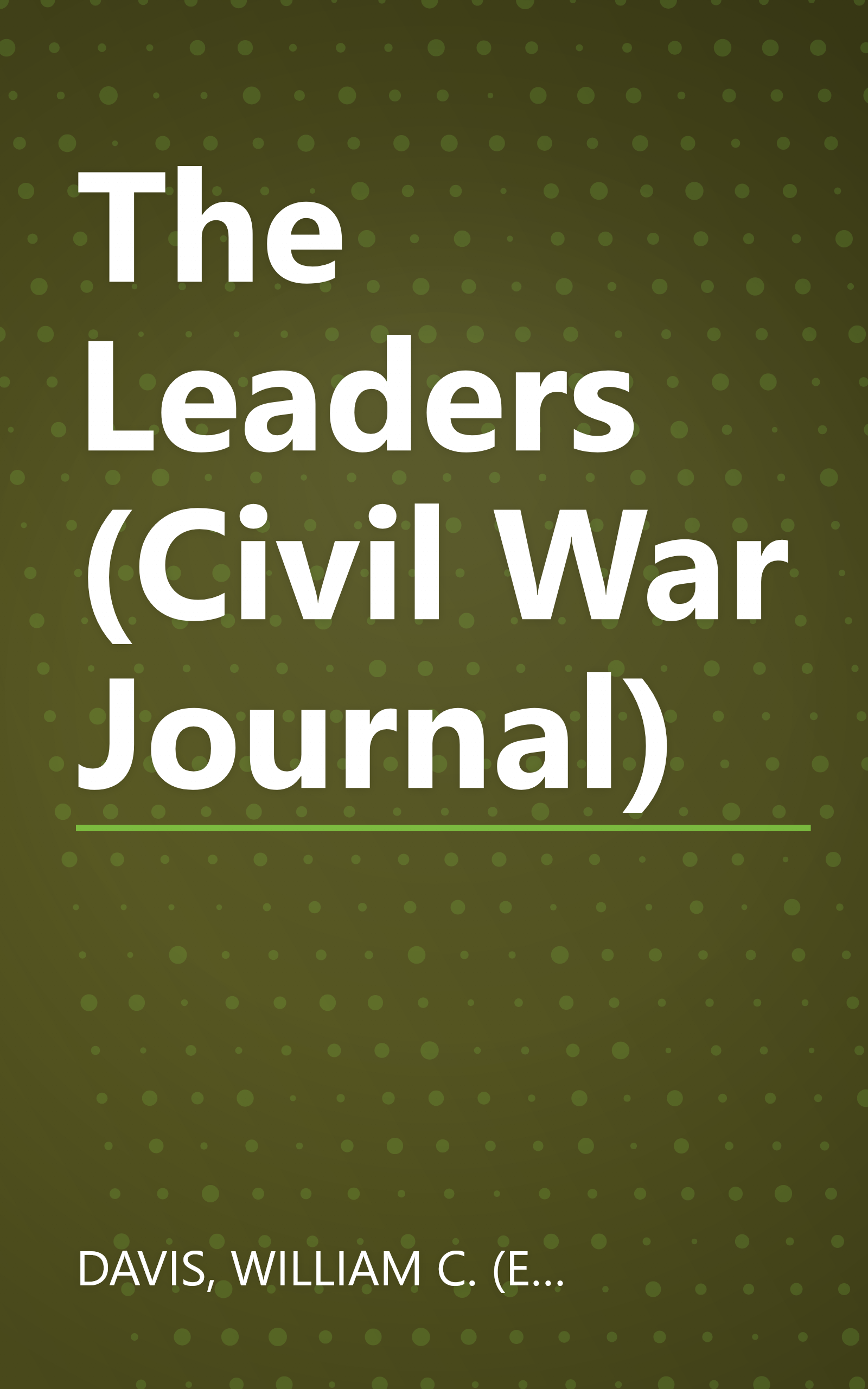 The Leaders (Civil War Journal) book cover