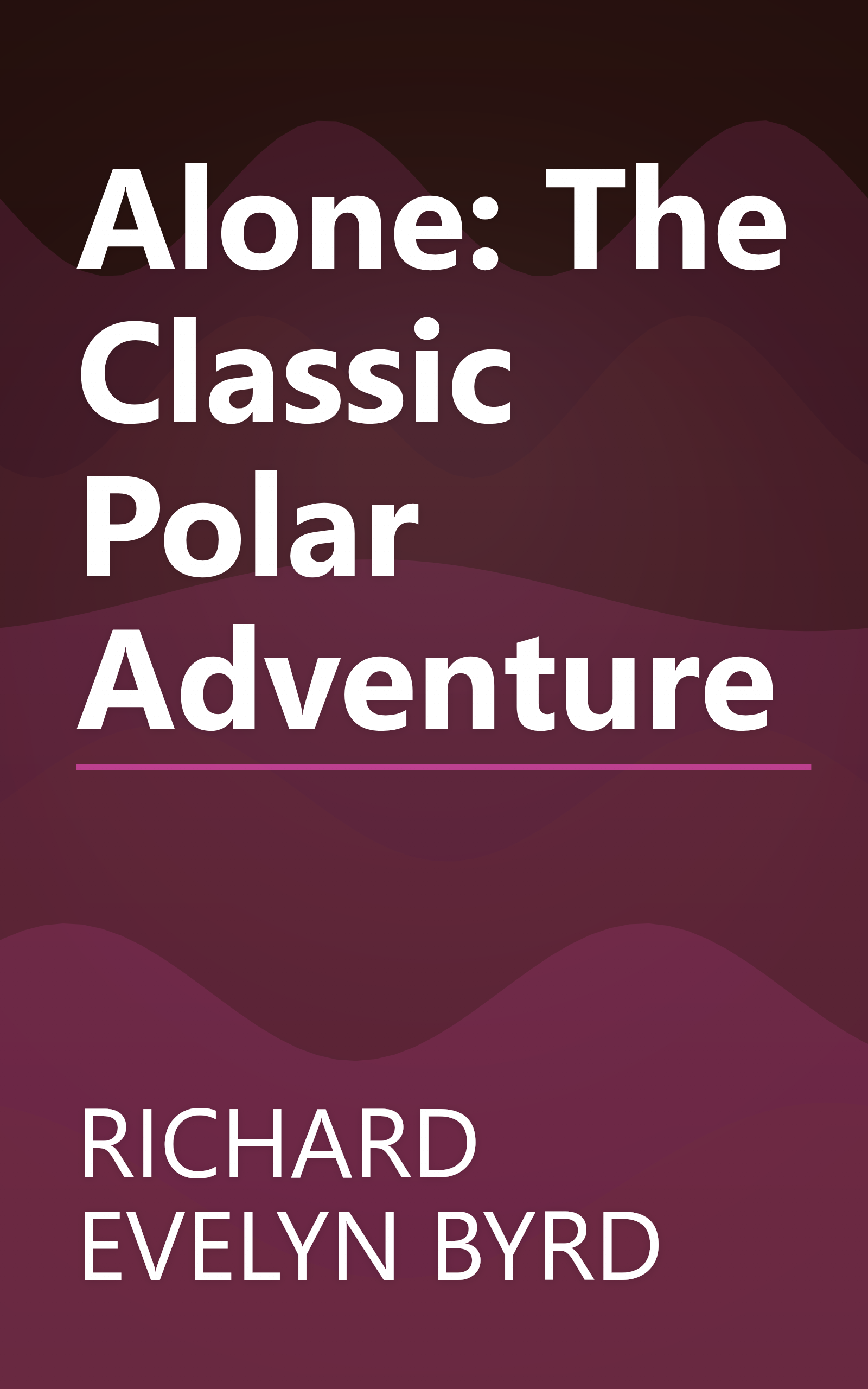 Alone: The Classic Polar Adventure book cover