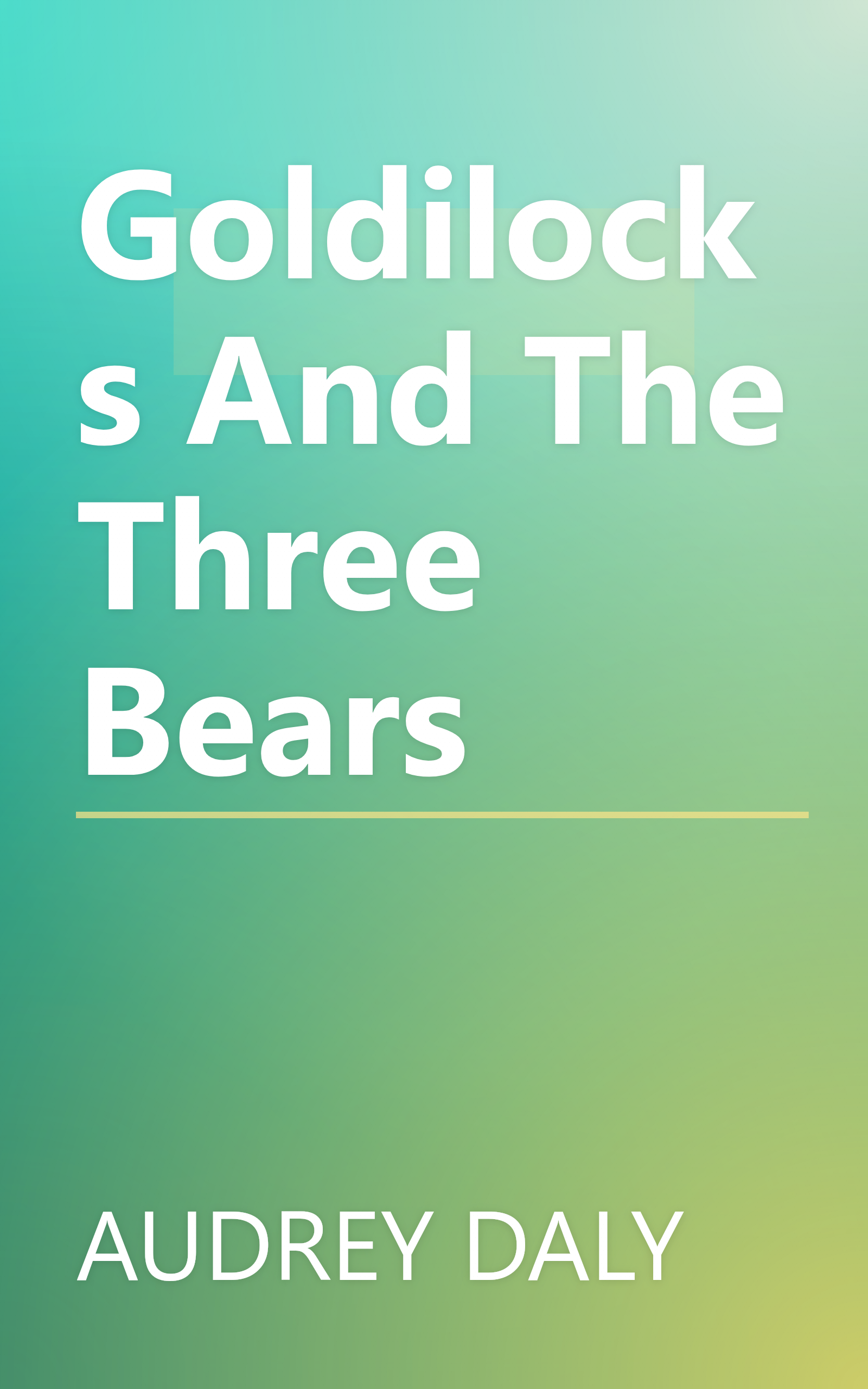Goldilocks And The Three Bears book cover