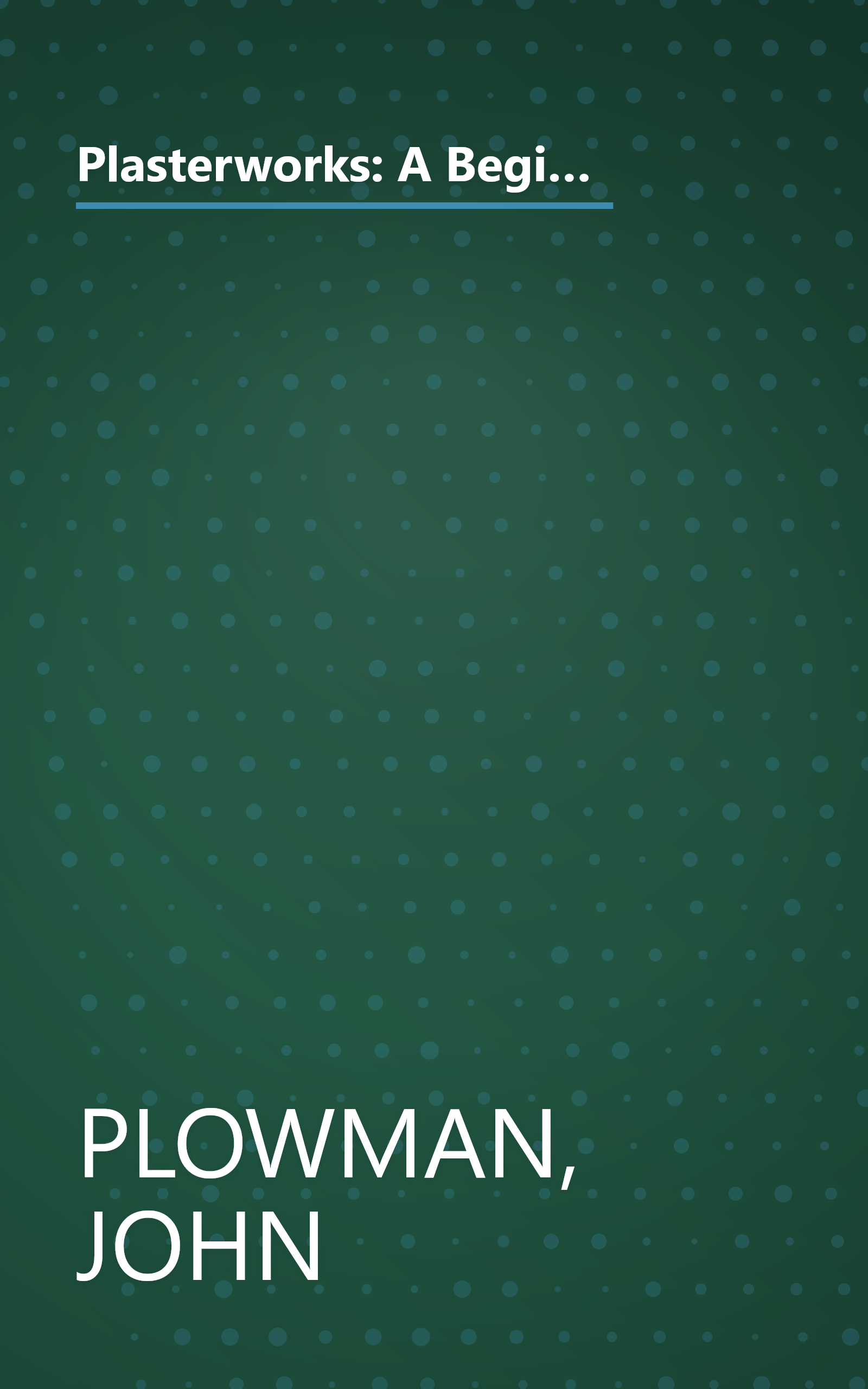 Plasterworks: A Beginner's Guide to Molding and Decorating Plaster Projects from Stars and Cherubs to Shells and Sunflowers book cover